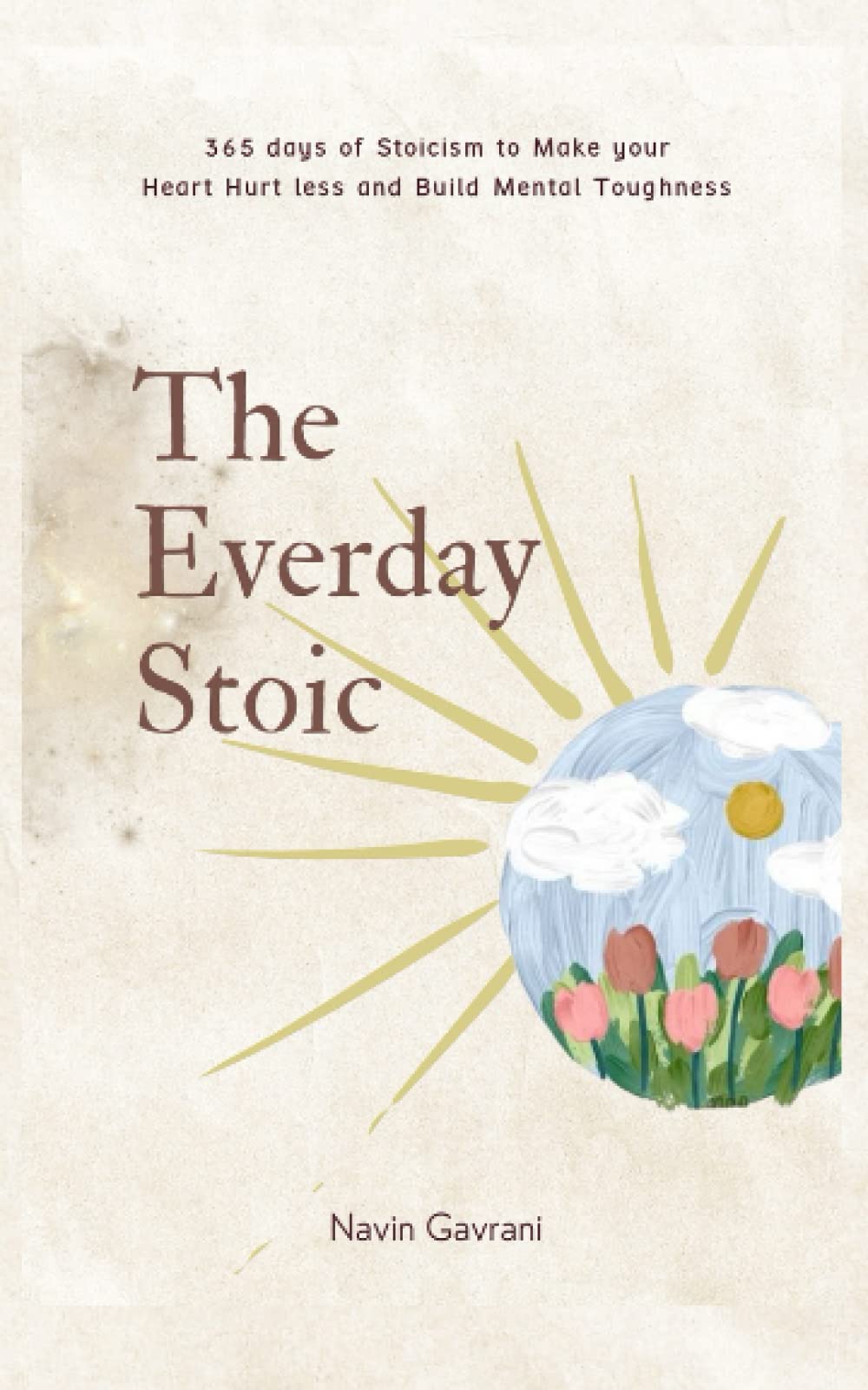 The Everyday Stoic: 365 Days of Stoicism to Make Your Heart Hurt Less ...