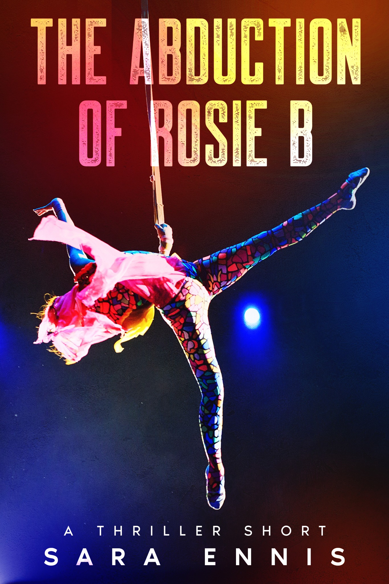 The Abduction of Rosie B by Sara Ennis | Goodreads