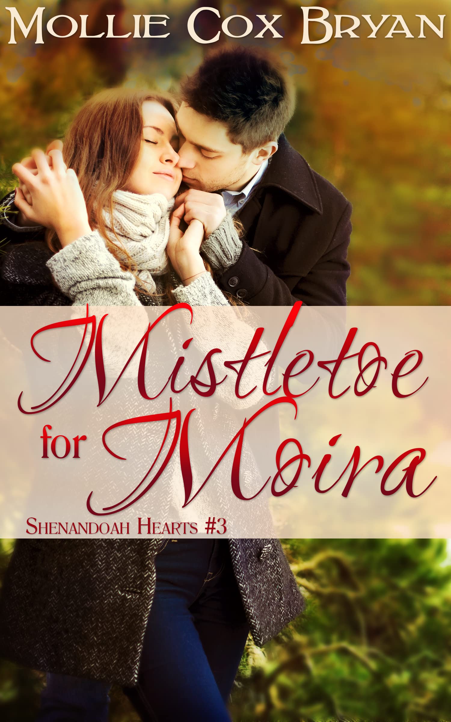 Mistletoe for Moira: Shenandoah Hearts by Mollie Cox Bryan | Goodreads