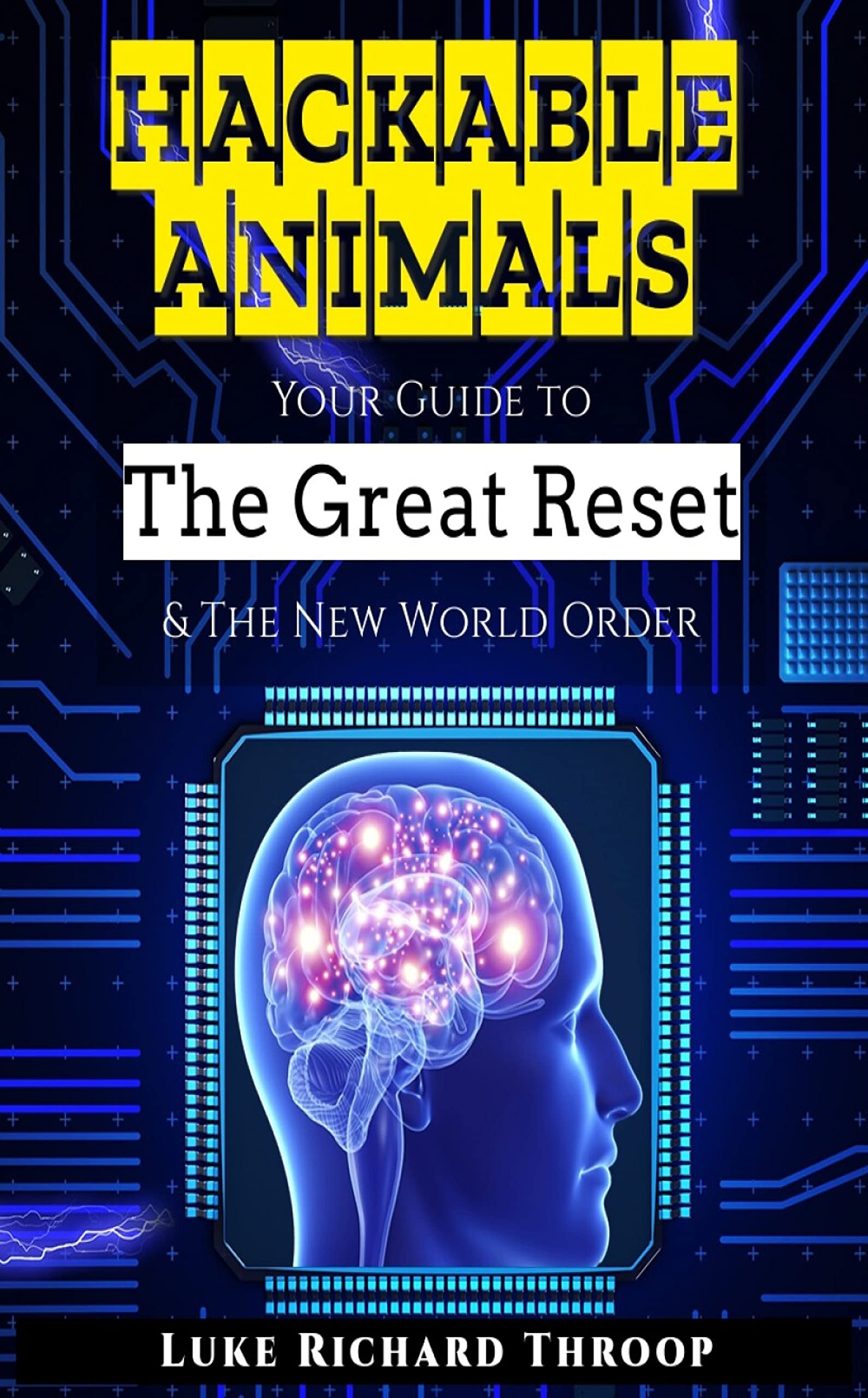 Hackable Animals: Your Guide to the Great Reset & The New World Order ...