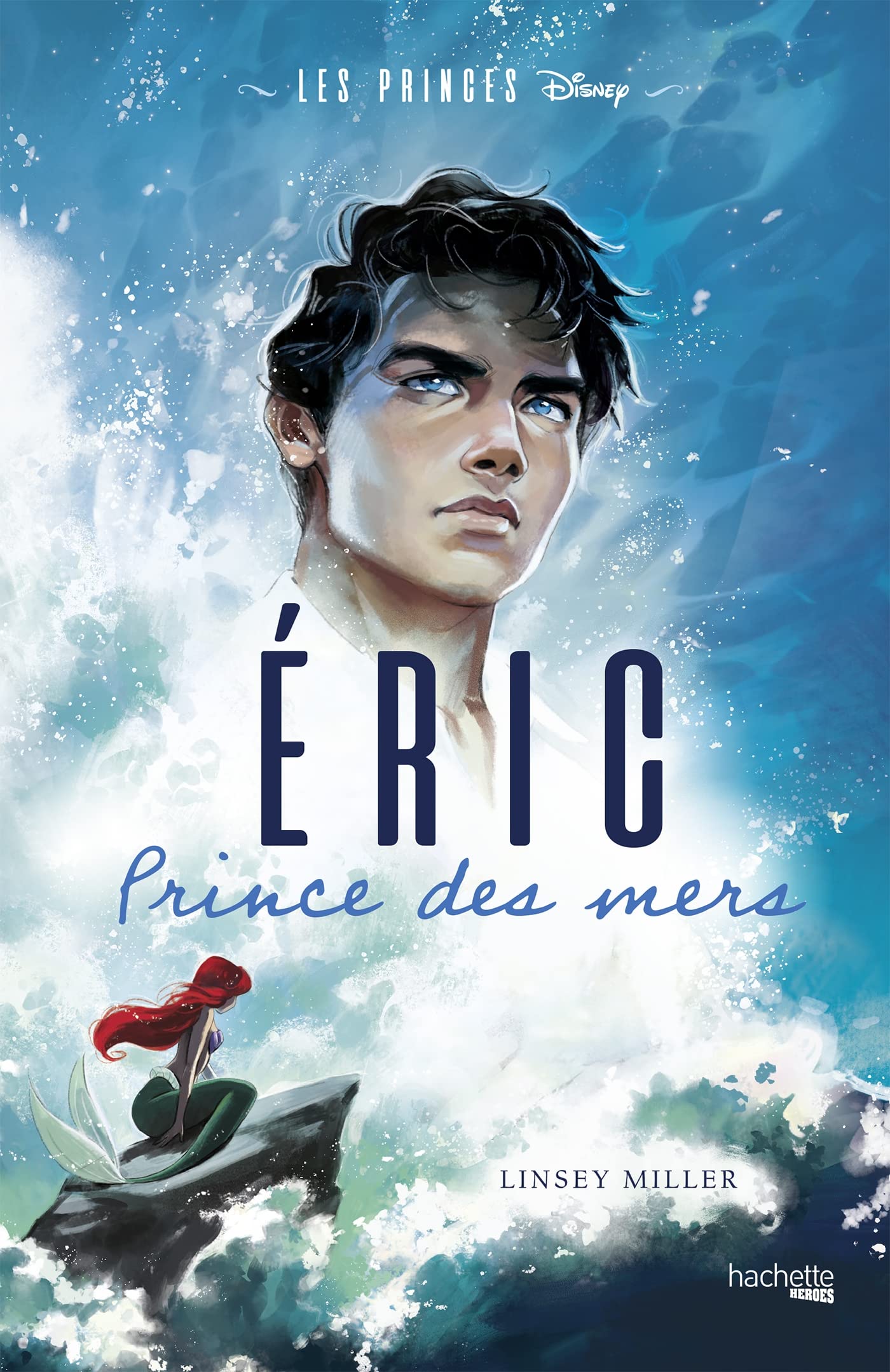 Les Princes Disney : Eric - Prince des mers by Linsey Miller | Goodreads
