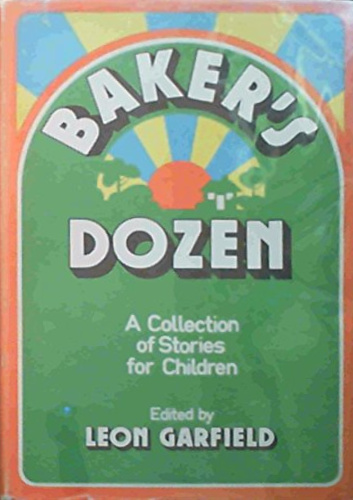 Baker's Dozen: A Collection of Stories for Children by Leon Garfield ...