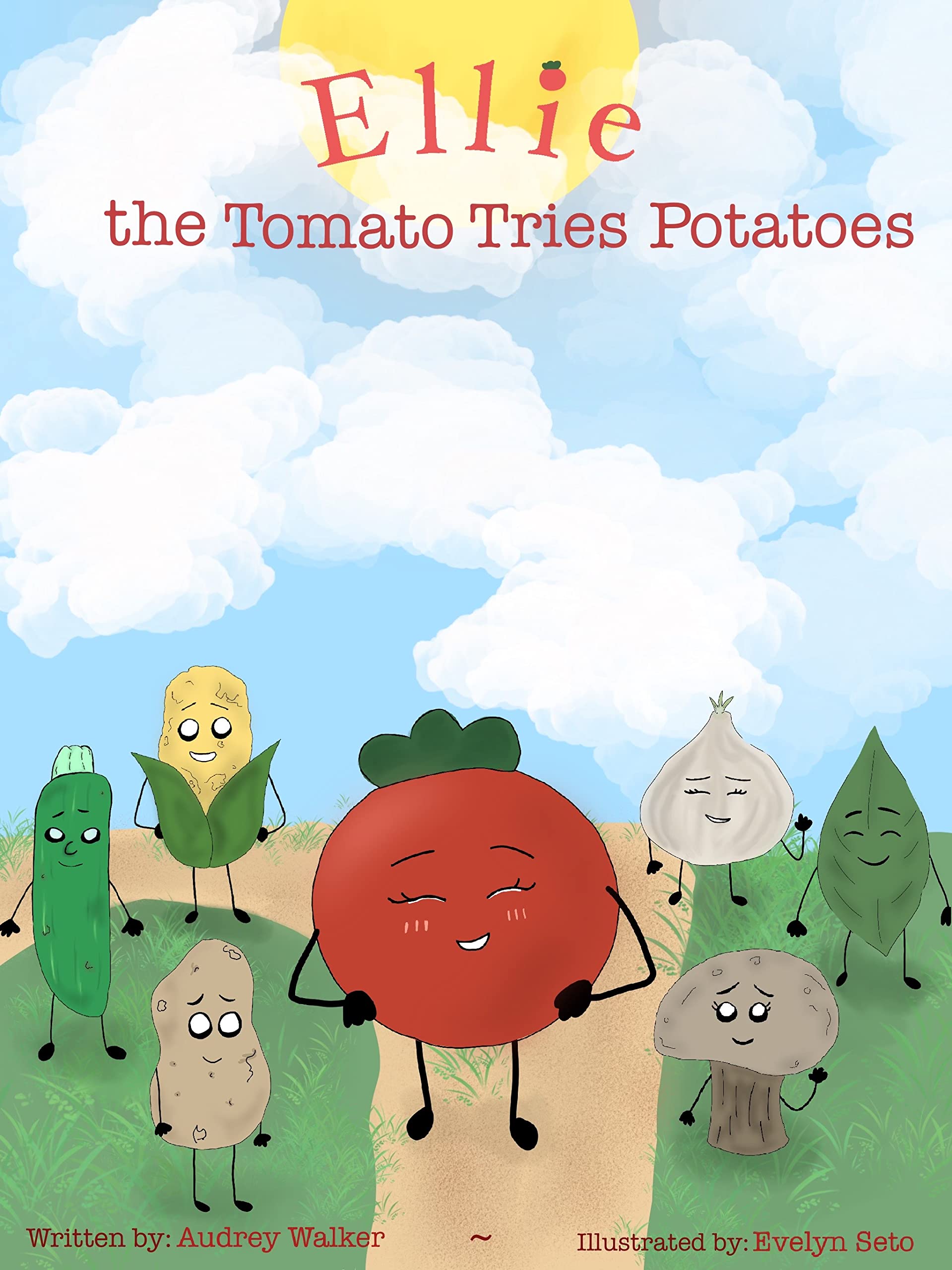 Ellie The Tomato Tries Potatoes by Audrey Walker | Goodreads
