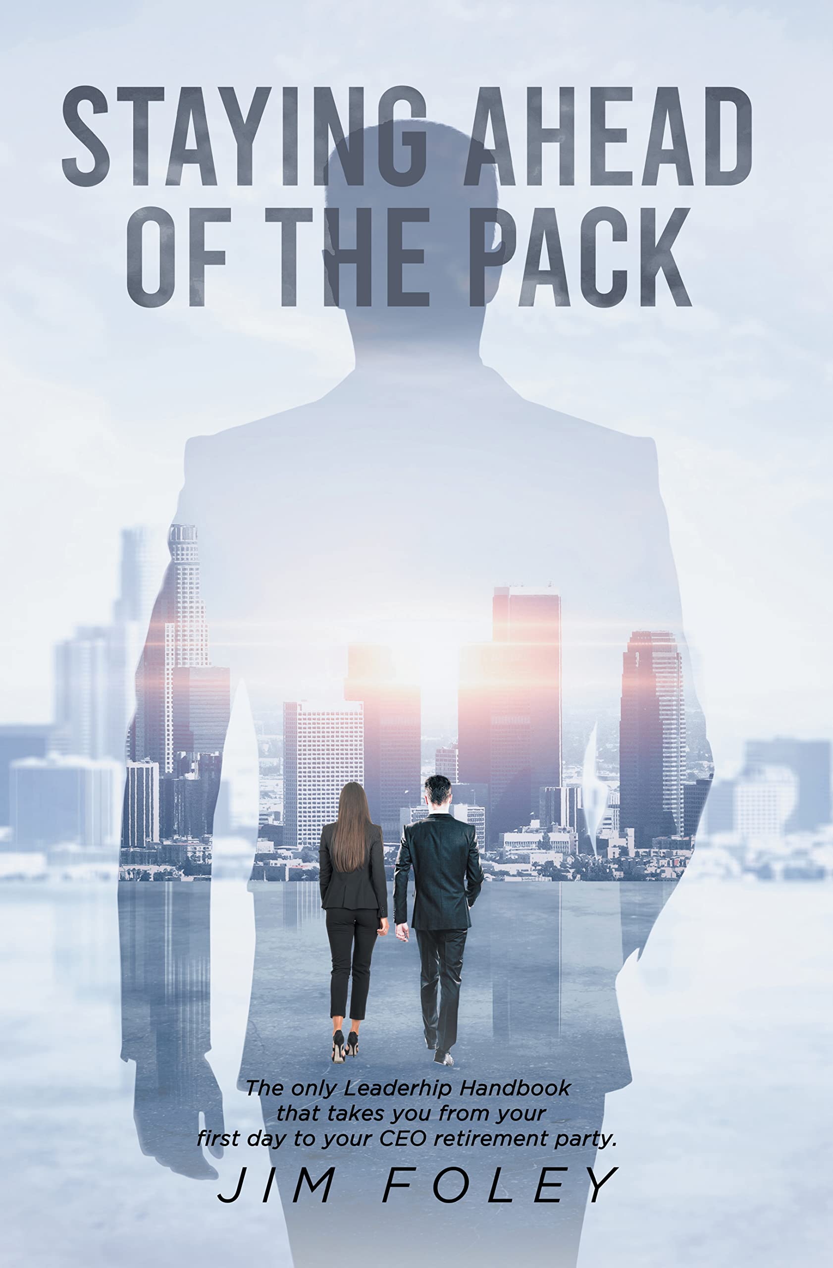 Staying Ahead of the Pack by Jim Thomas Foley III | Goodreads