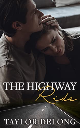 The Highway Ride by Taylor Delong | Goodreads