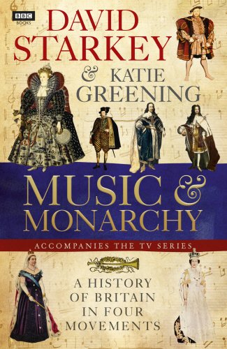 Music and Monarchy by David Starkey | Goodreads
