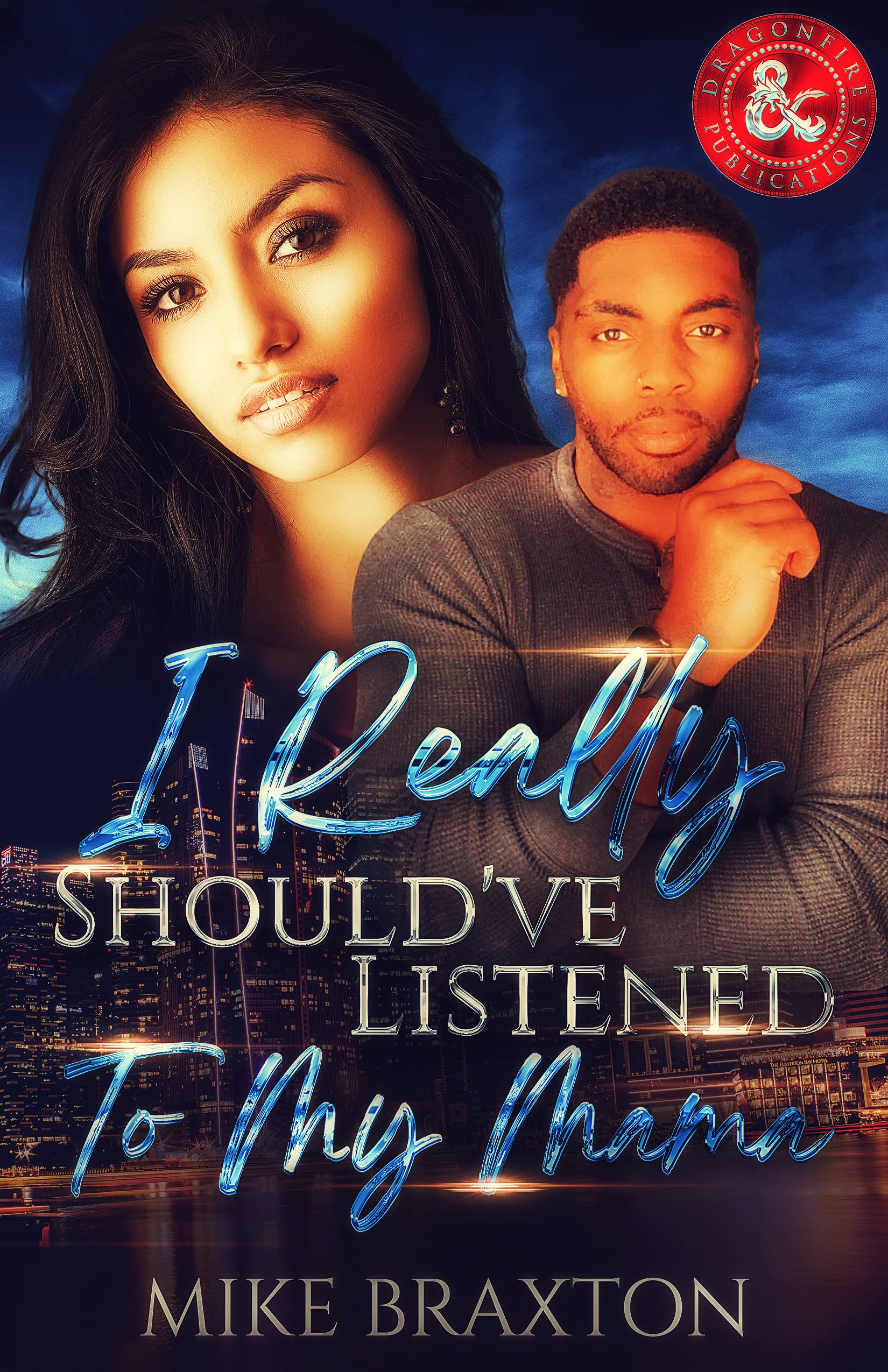 I Really Should've Listened to My Mama by Mike Braxton | Goodreads