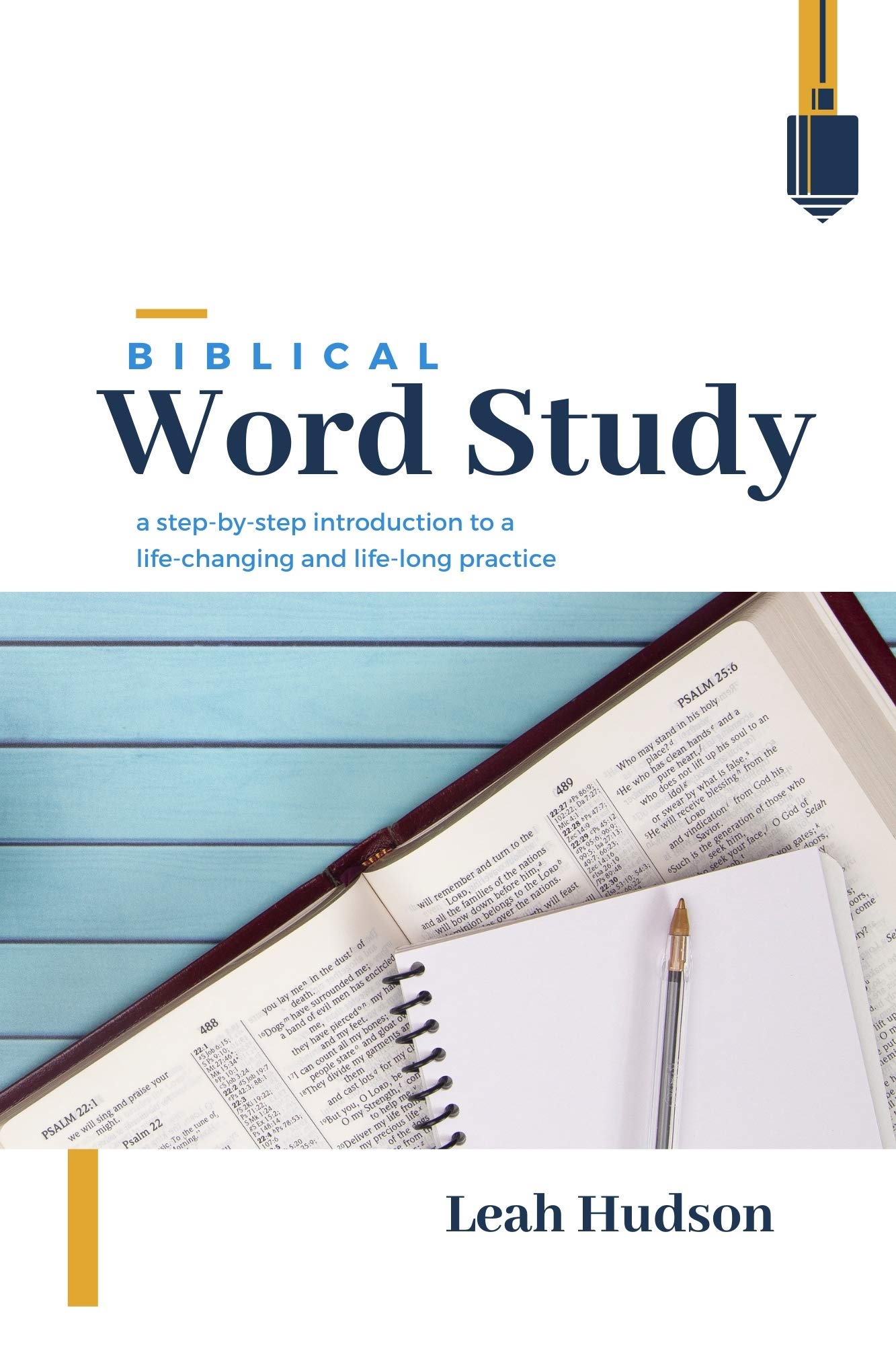 Biblical Word Study: a step-by-step introduction to a life-changing and ...