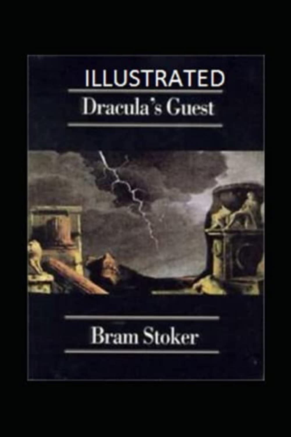 Dracula's Guest and Other Weird Stories Bram Stoker: illustrated ...