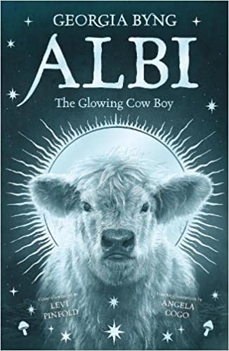 Albi the Glowing Cow Boy by Georgia Byng | Goodreads