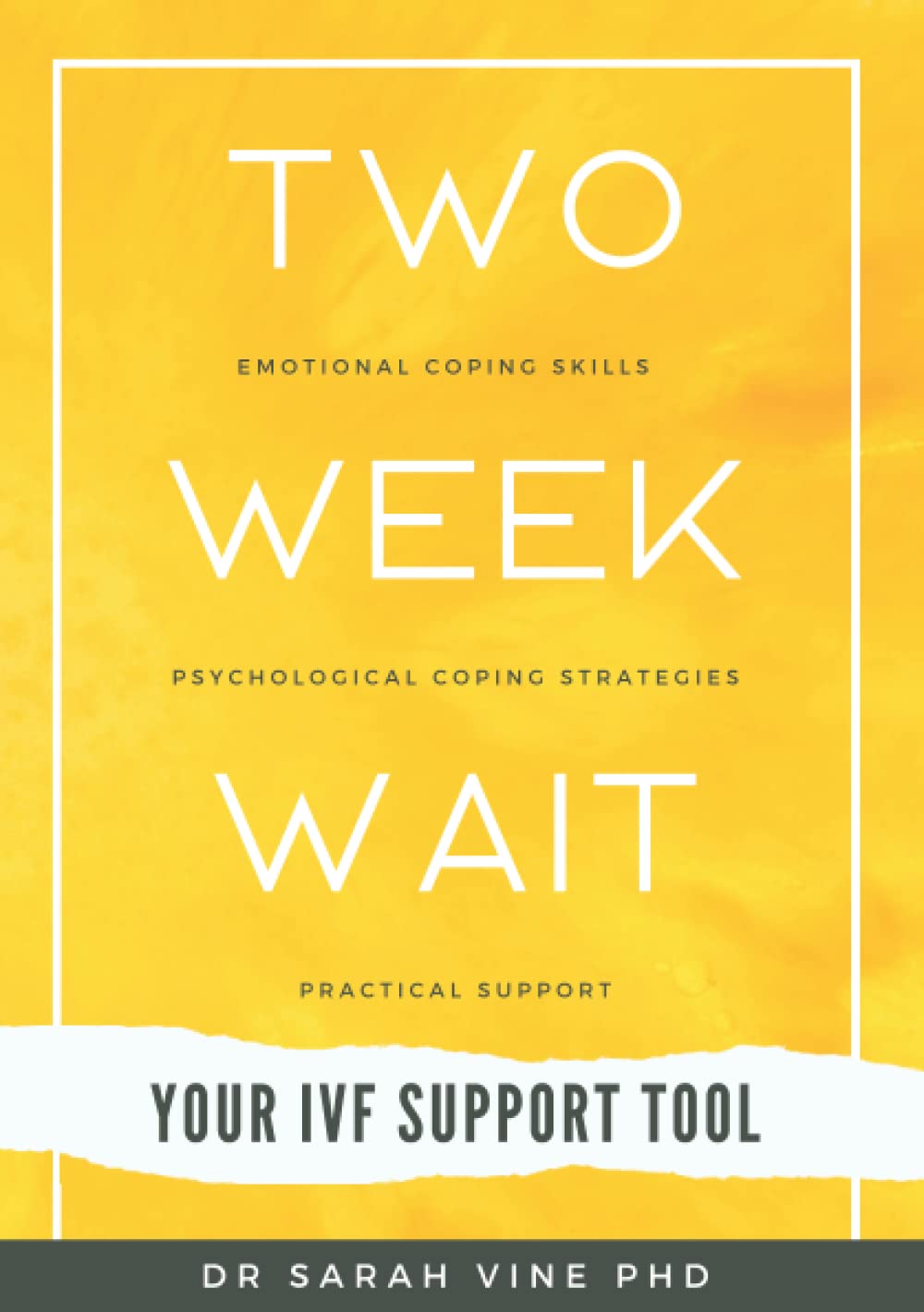 Two Week Wait: The Essential Emotional, Psychological and Practical ...