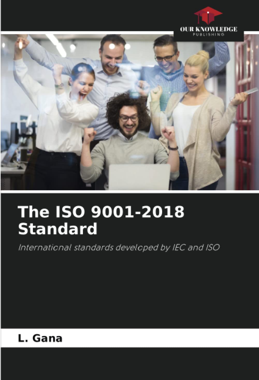The ISO 9001-2018 Standard: International standards developed by IEC ...