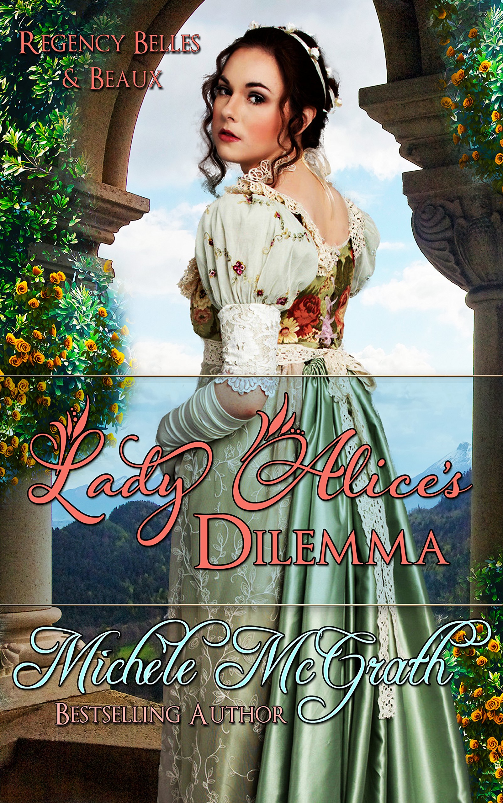 Lady Alice's Dilemma: A Regency Romance and Adventure by Michele McGrath | Goodreads
