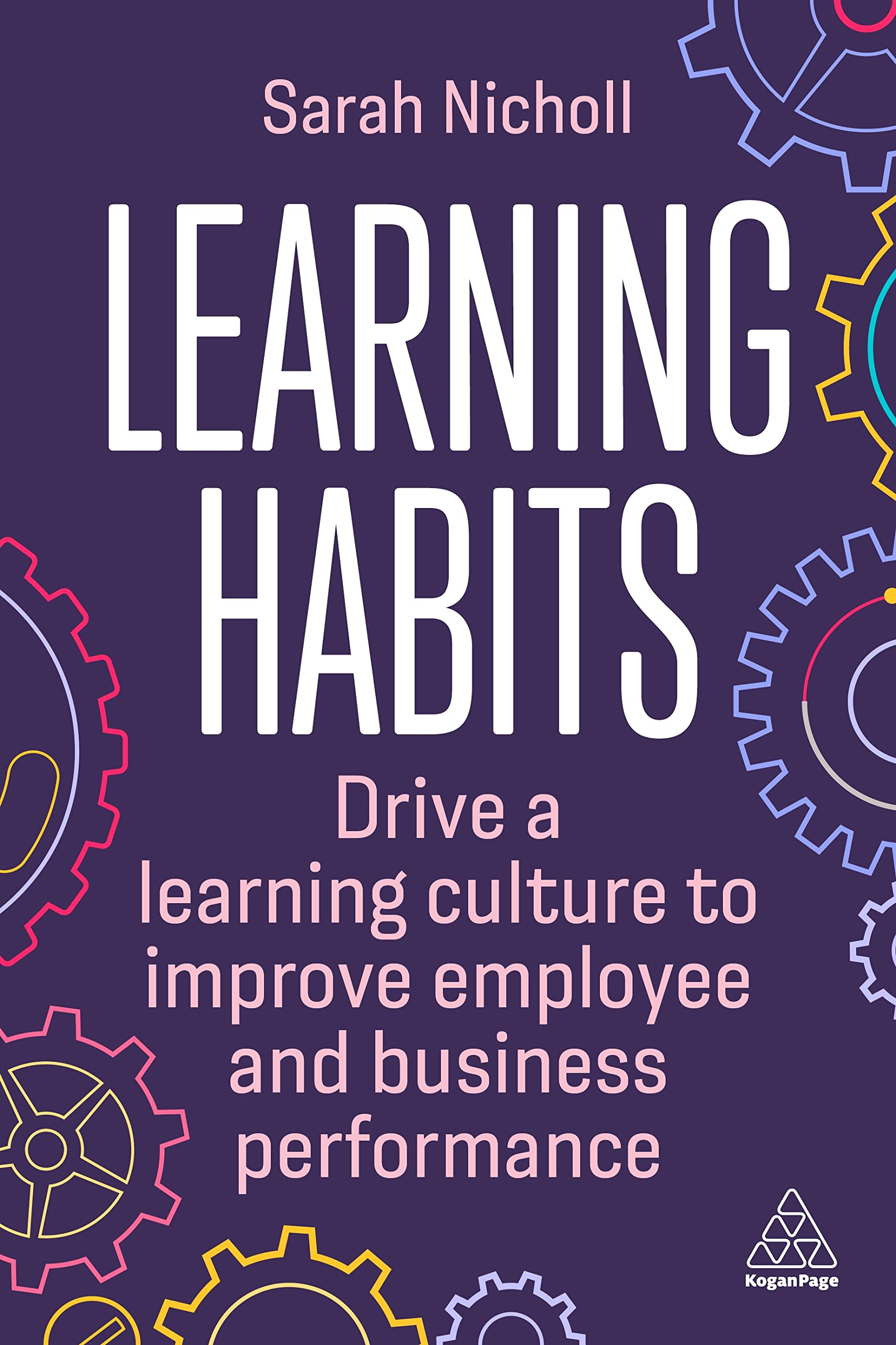 Learning Habits: Drive a Learning Culture to Improve Employee and ...