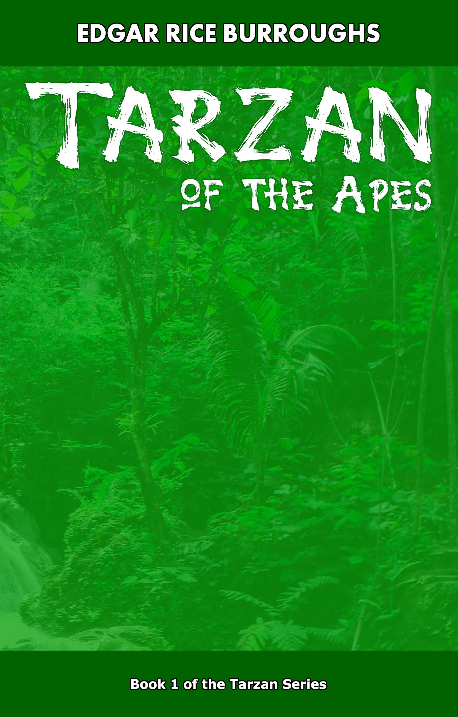 Tarzan of the Apes (Annotated): THE COMPLETE AND UNABRIDGED CLASSIC by ...