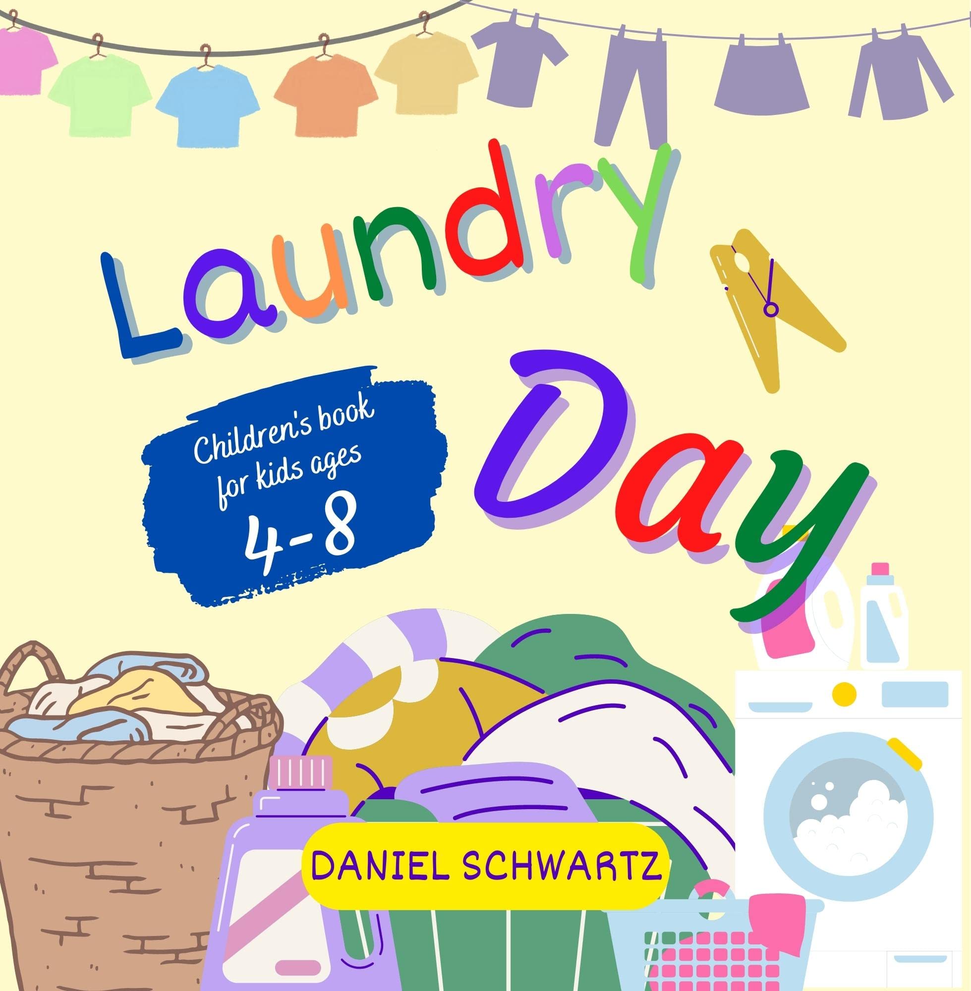 Laundry Day: An Funny Story About Having Fun Doing Laundry, After A Day ...