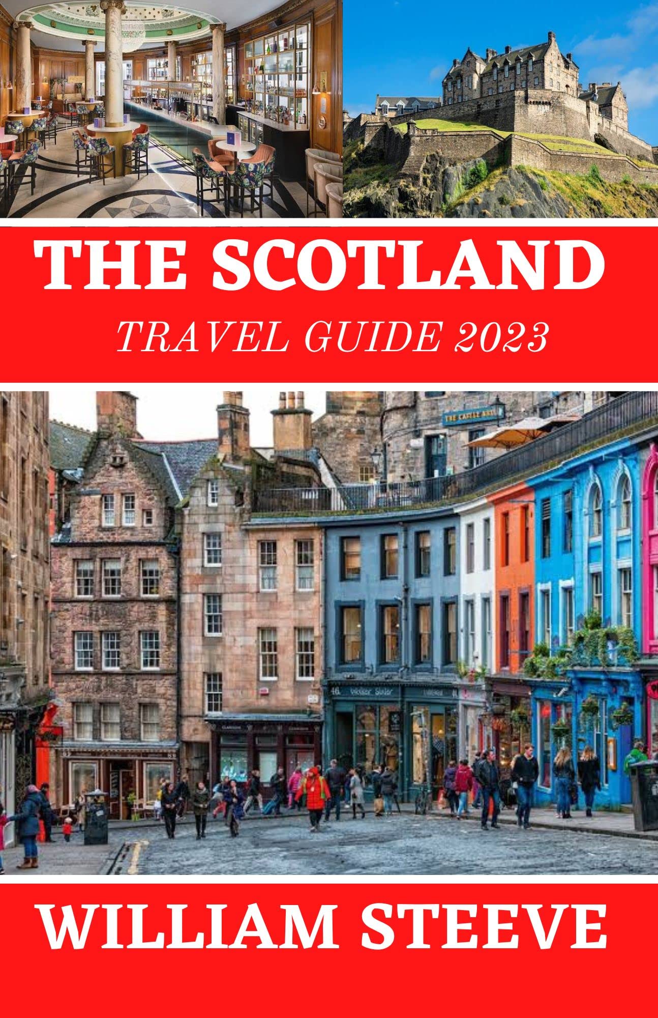 THE SCOTLAND TRAVEL GUIDE 2023: An essential traveling guide that ...