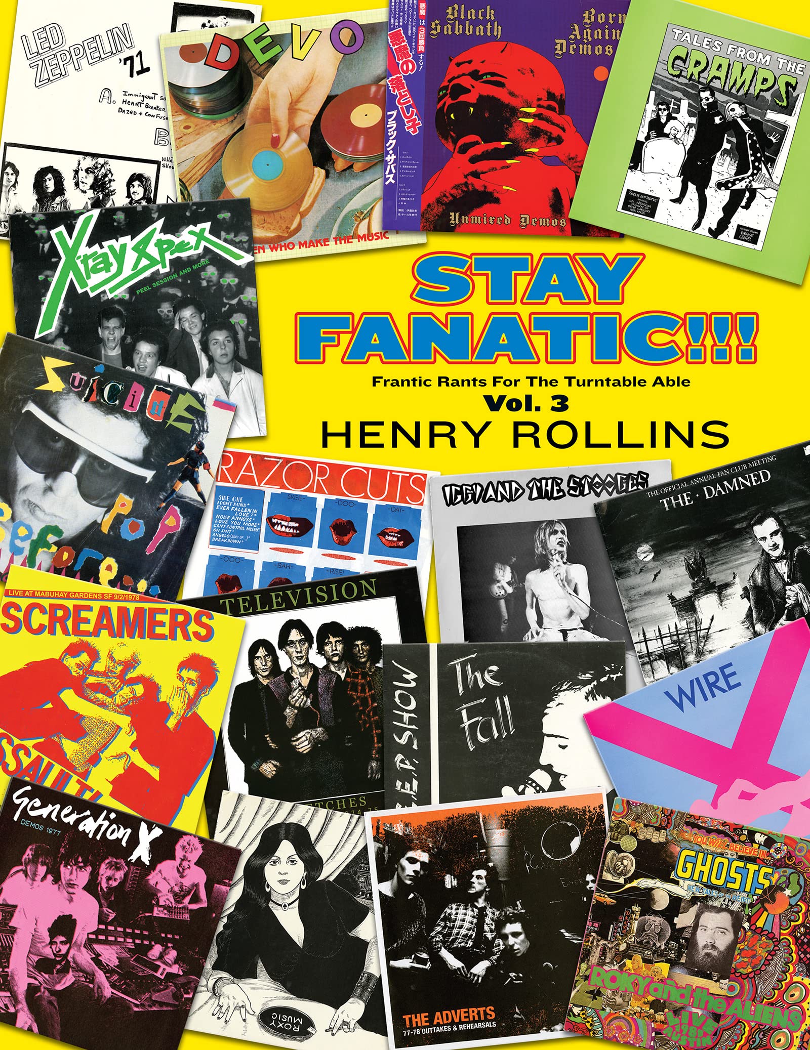 Stay Fanatic!!! Vol. 3 by Henry Rollins | Goodreads