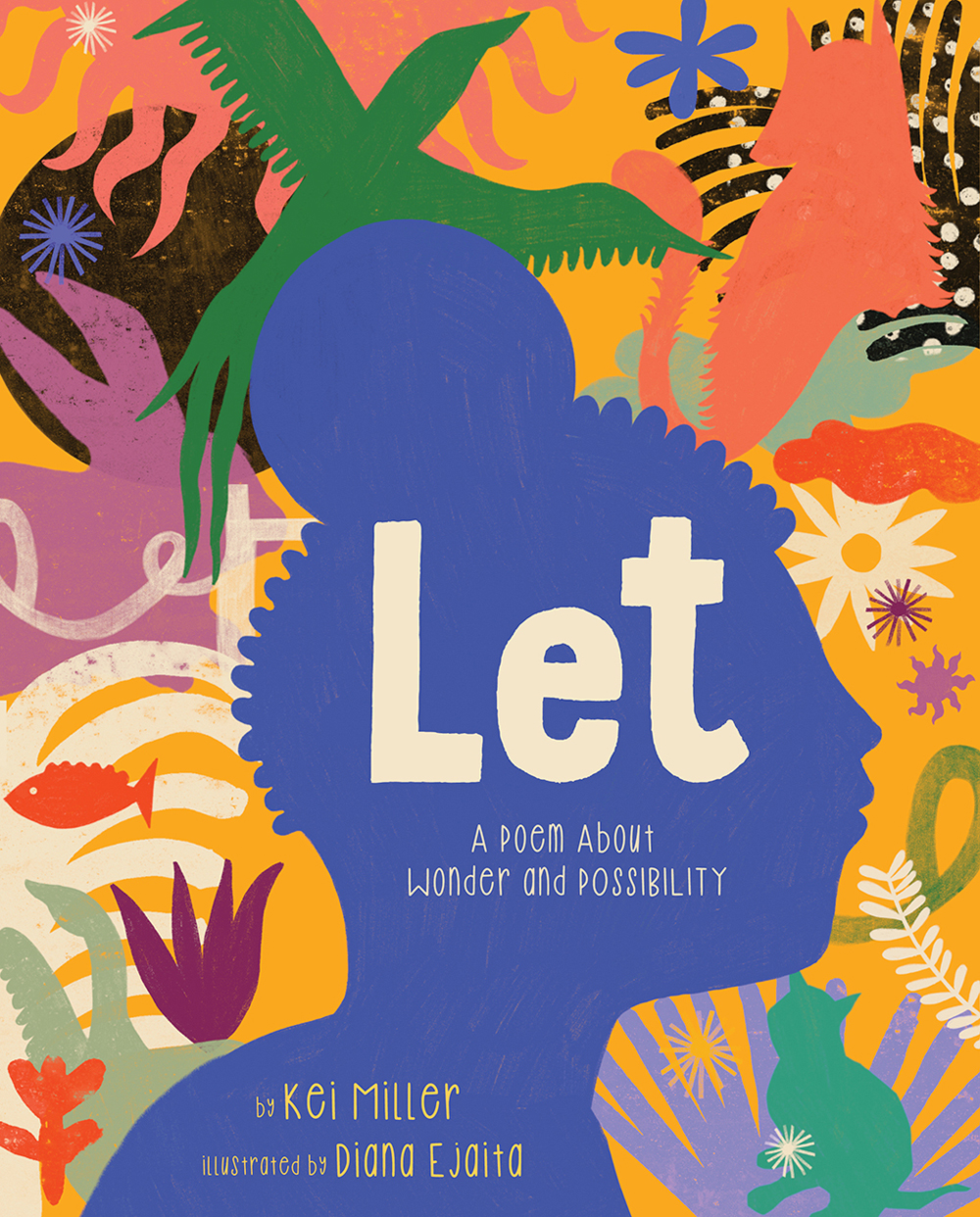 Let: A Poem About Wonder and Possibility by Kei Miller | Goodreads