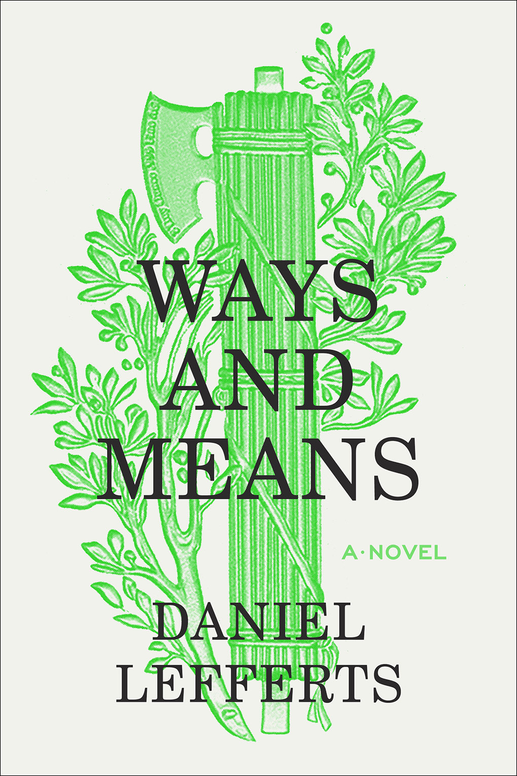 Ways and Means: A Novel by Daniel Lefferts | Goodreads