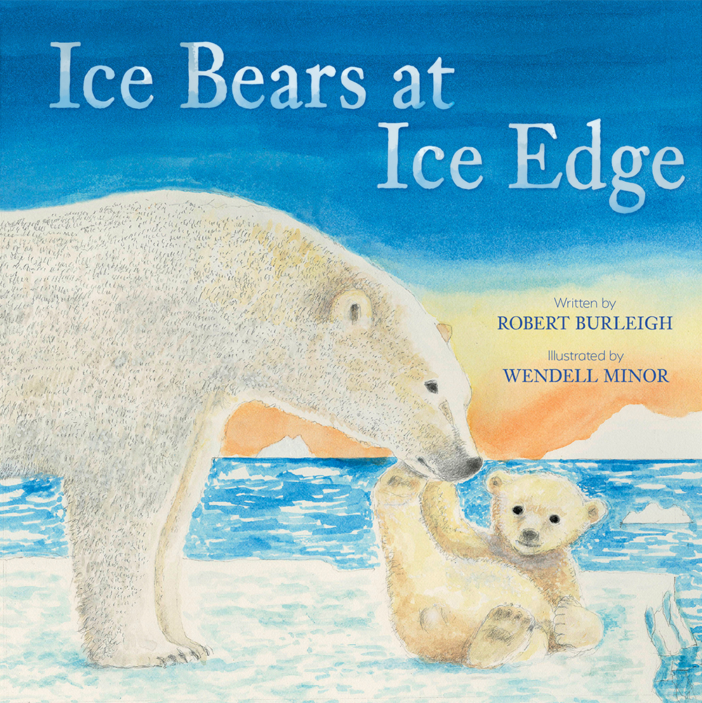 Ice Bears at Ice Edge by Robert Burleigh | Goodreads