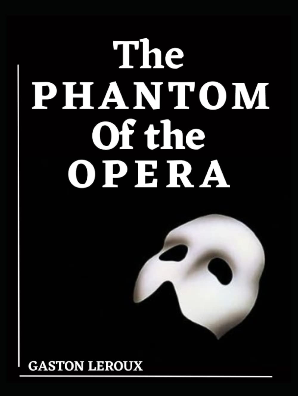 The Phantom of the Opera Original Annotated by Gaston Leroux | Goodreads