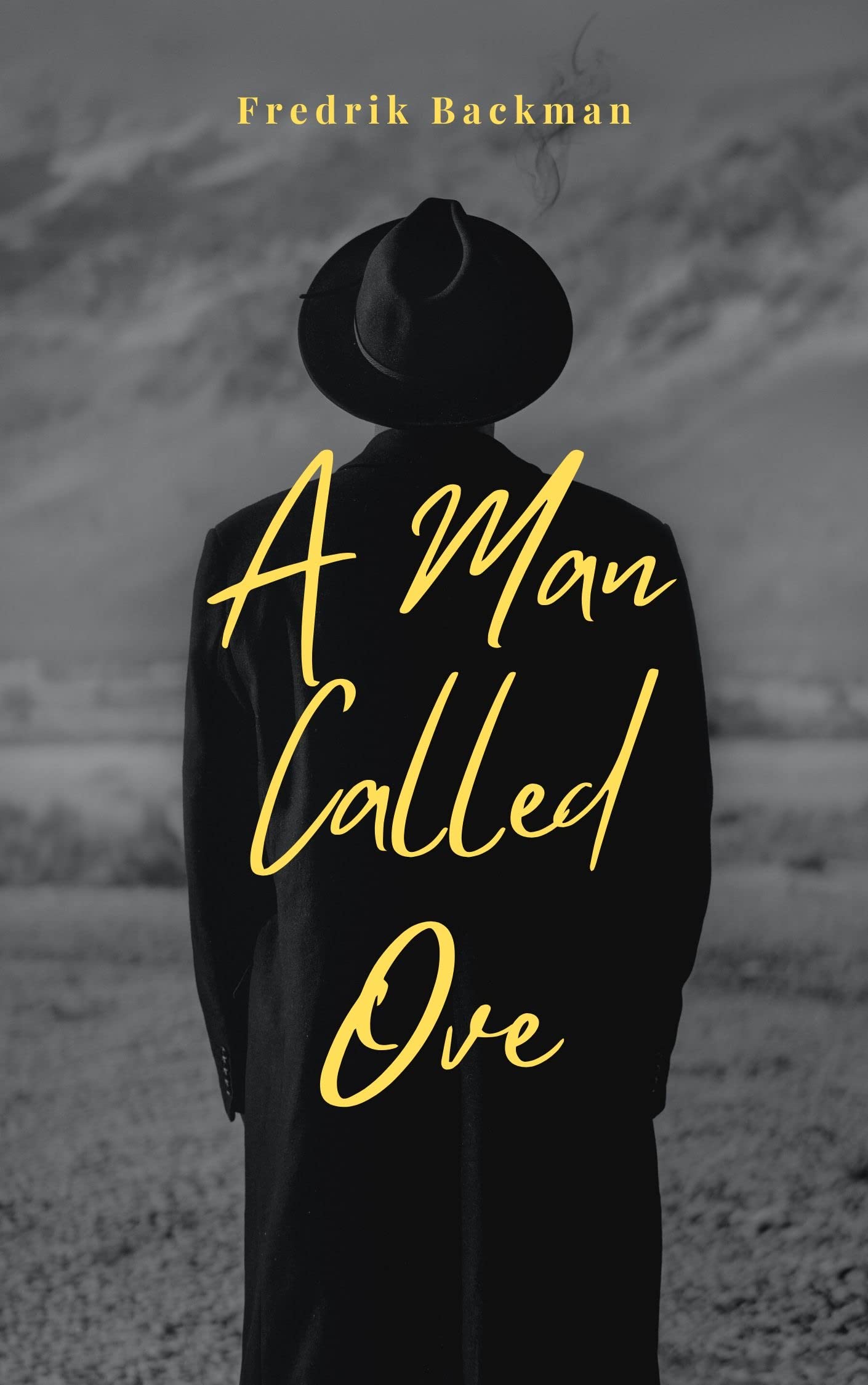 UNMISSABLE: A MAN CALLED OVE (A MODERN NOVEL): Illustrated by Fredrik ...