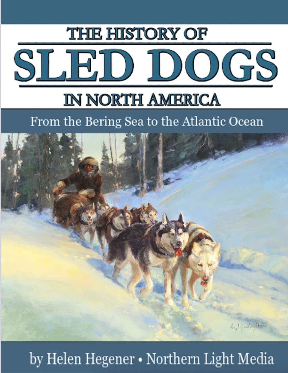 The History of Sled Dogs in North America: From the Bering Sea to the ...