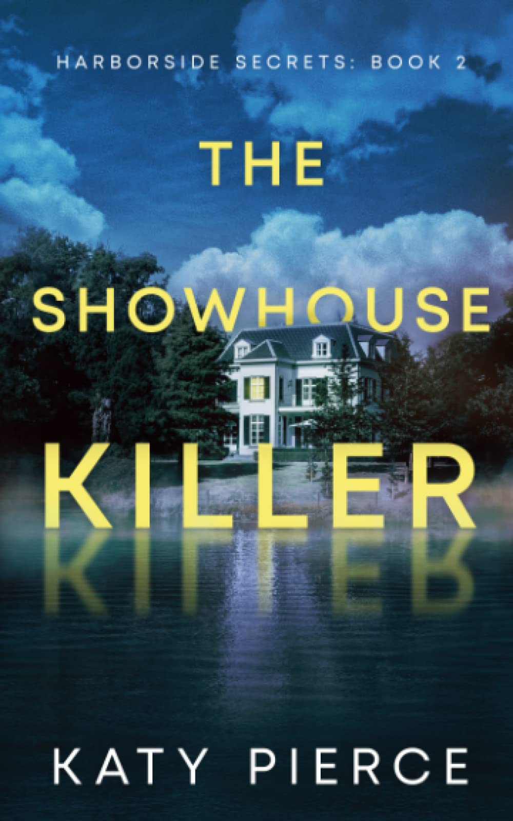 The Showhouse Killer (Harborside Secrets) by Katy Pierce | Goodreads