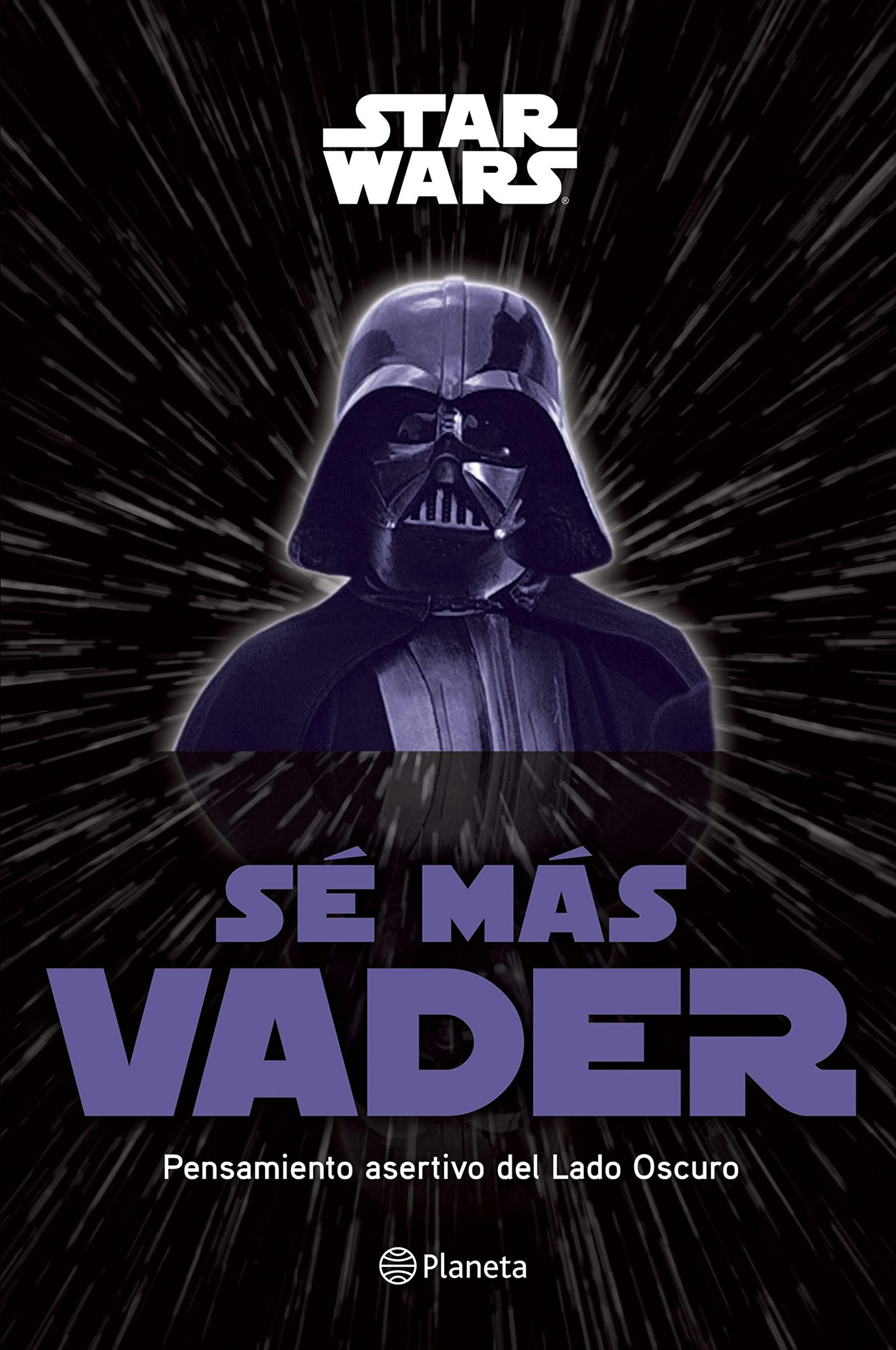 Sé más Vader (Star Wars) (Spanish Edition) by Lucasfilm | Goodreads