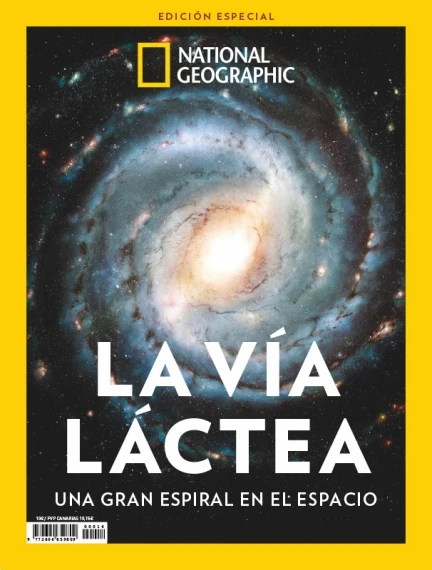 Edición especial National Geographic: La Vía Láctea. Una gran espiral ...