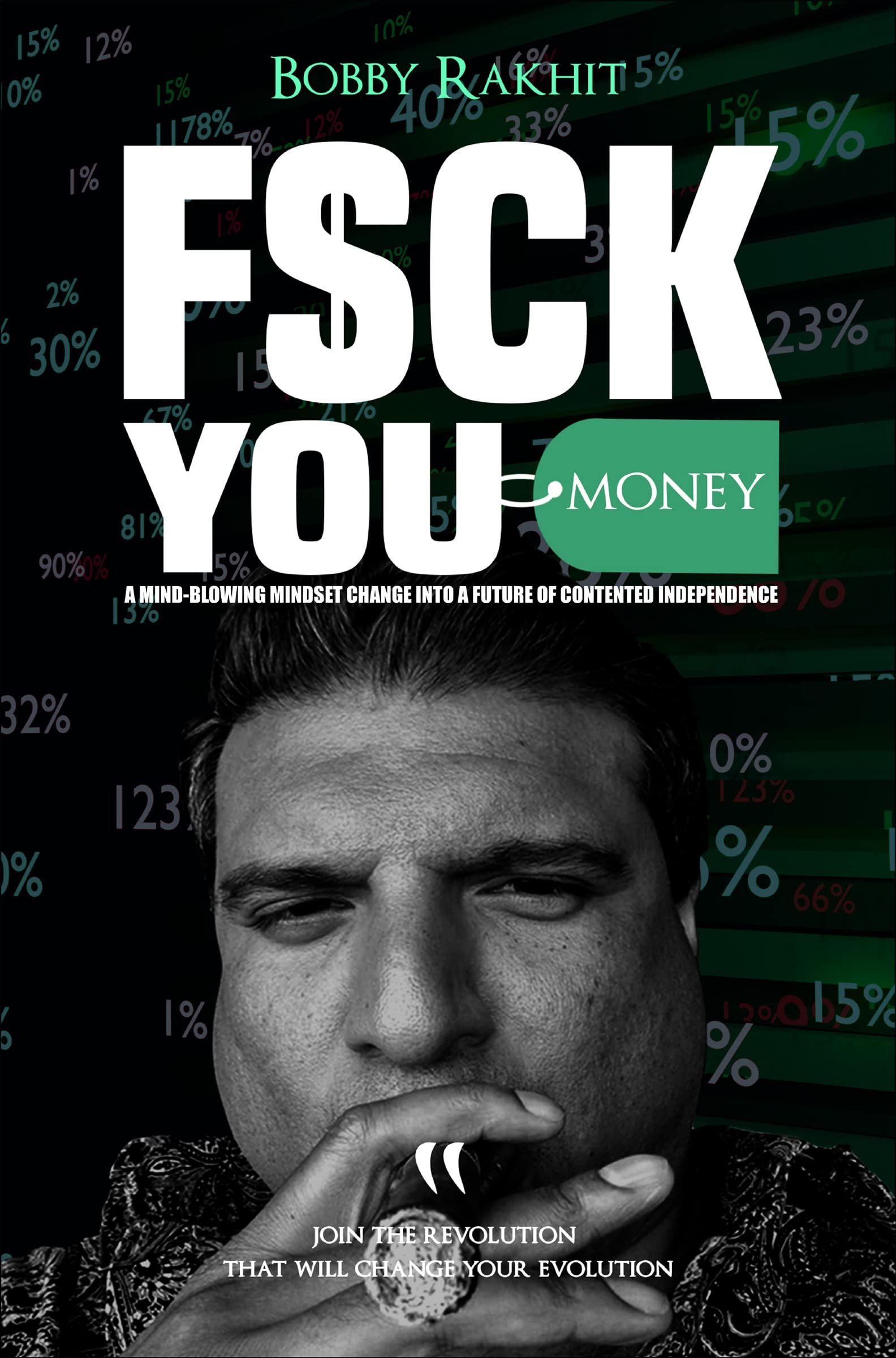 F$CK YOU MONEY: A MIND-BLOWING MINDSET CHANGE INTO A FUTURE OF ...