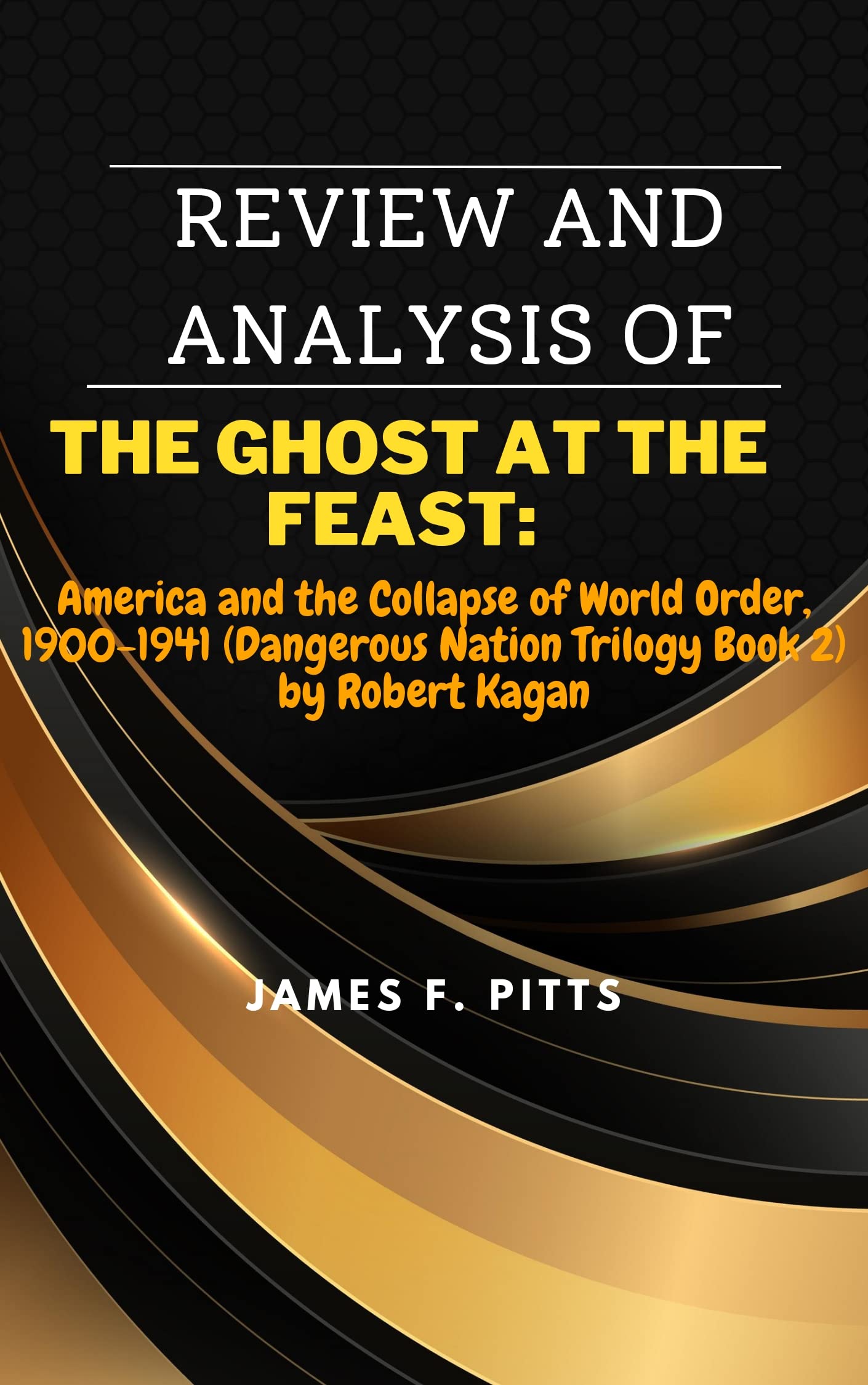 Review and Analysis of The Ghost at the feast: America and the Collapse ...