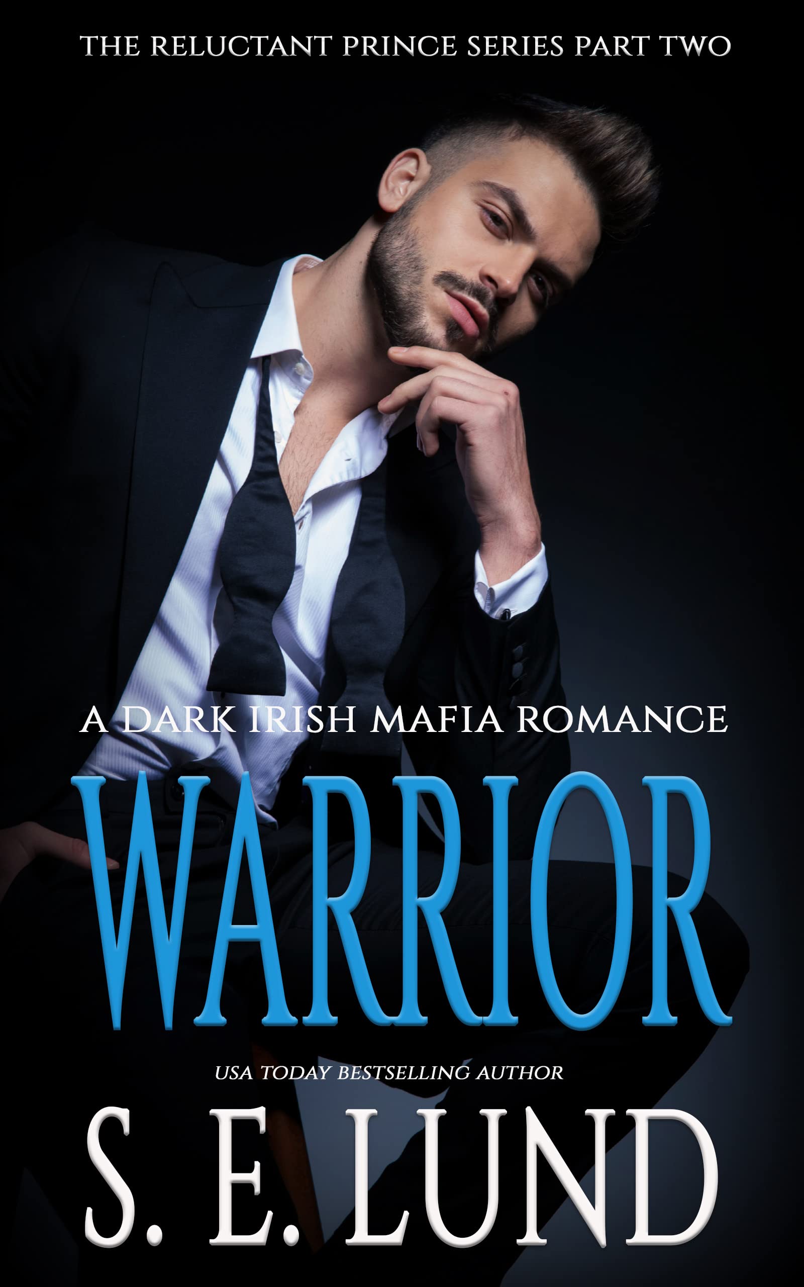 Warrior (The Reluctant Prince Book 2) by S.E. Lund | Goodreads