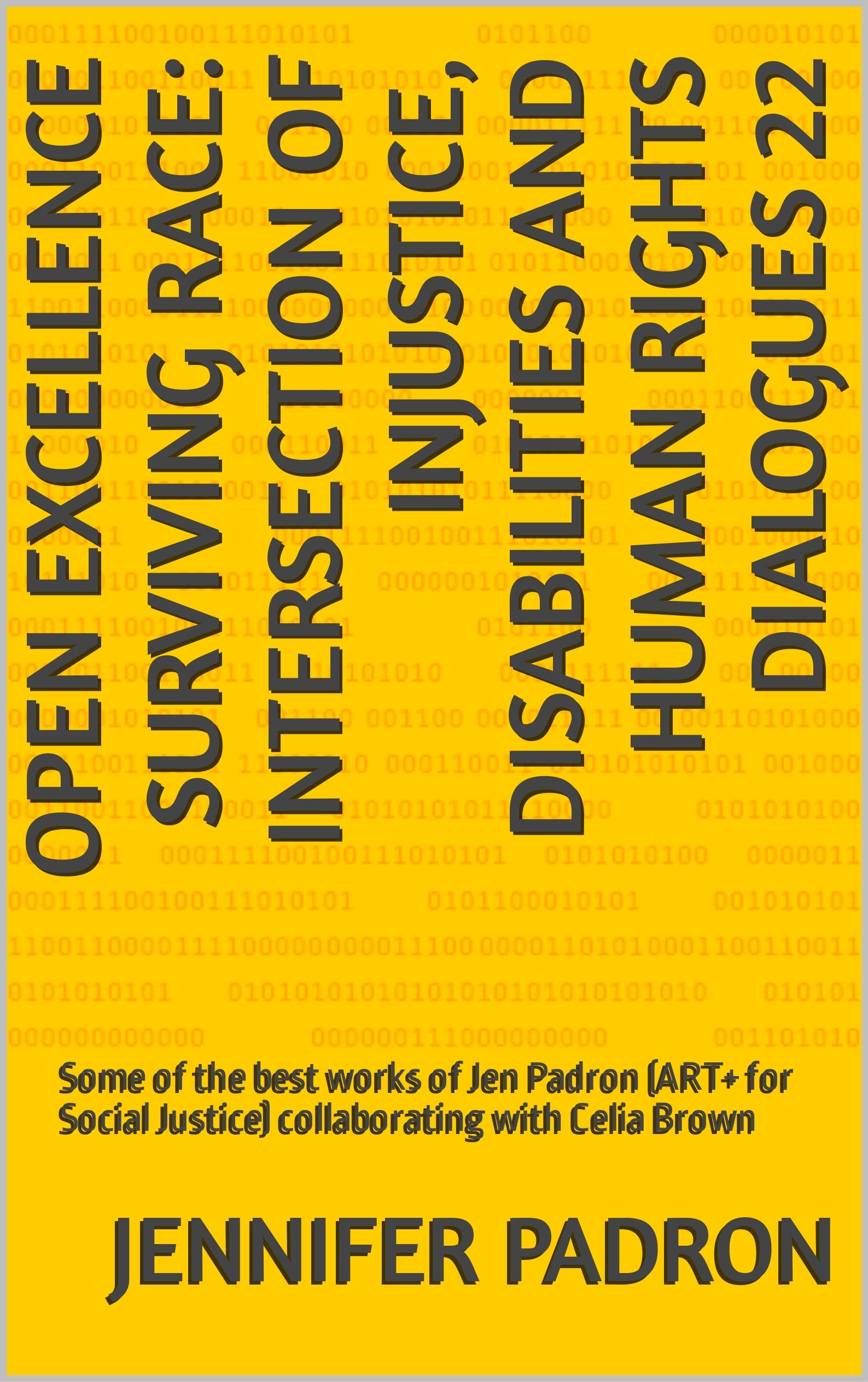 OPEN EXCELLENCE SURVIVING RACE: INTERSECTION OF INJUSTICE, DISABILITIES AND HUMAN RIGHTS ...