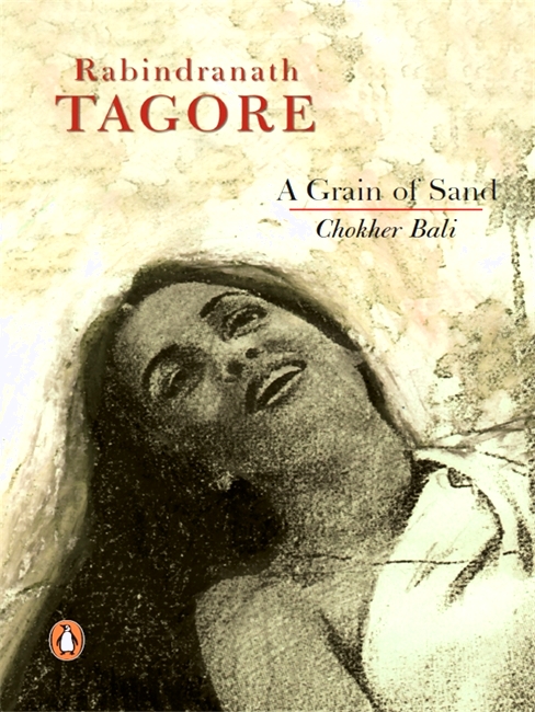 A Grain of Sand: Chokher Bali by Rabindranath Tagore | Goodreads