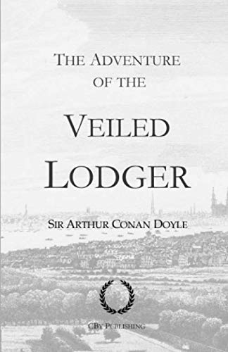 The Adventure of the Veiled Lodger: With original illustrations, a ...