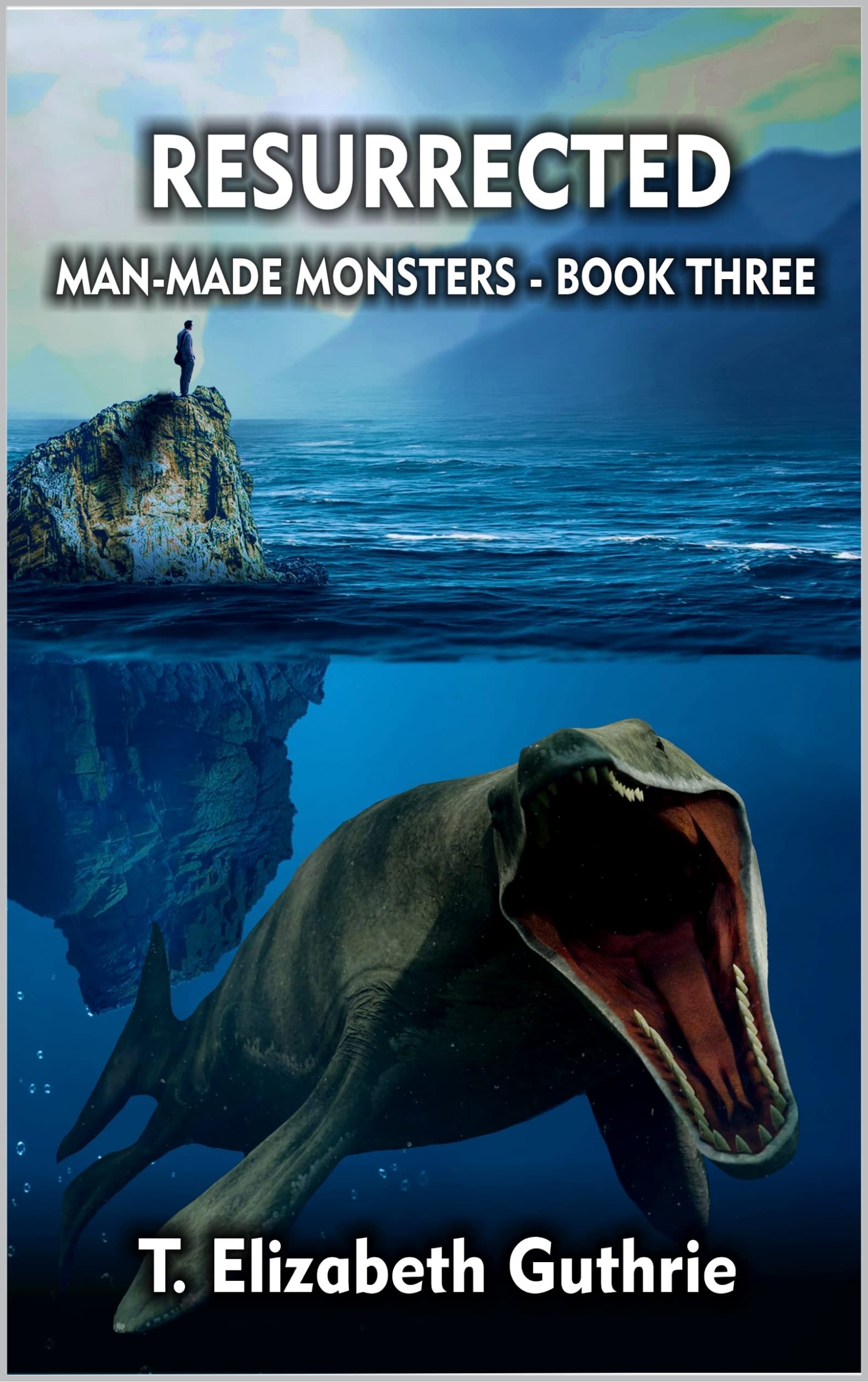 Resurrected (Man-Made Monsters Book 3) by T. Elizabeth Guthrie | Goodreads