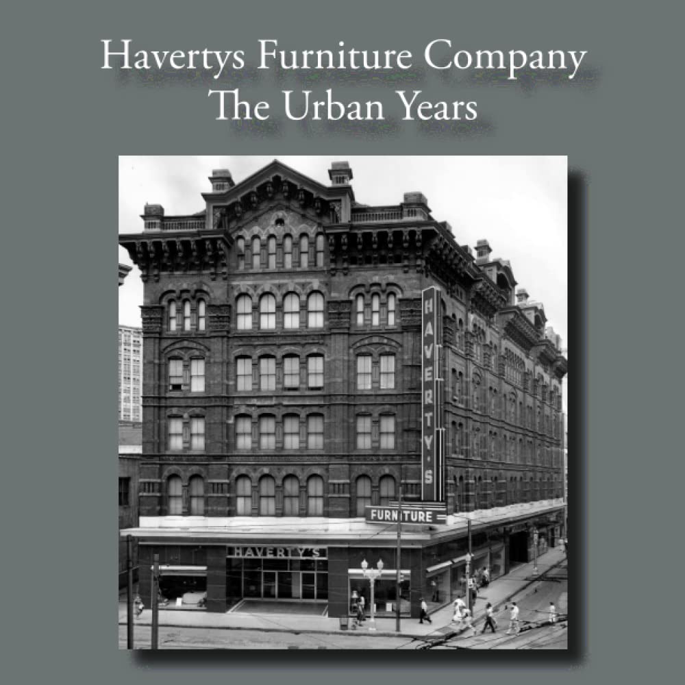 Havertys Furniture Company: The Urban Years by Rawson Haverty Jr ...