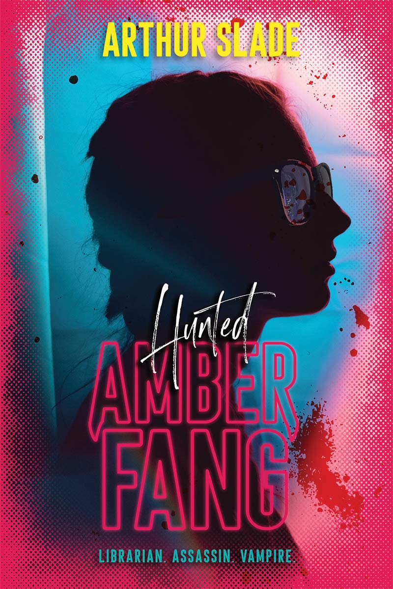Amber Fang: Hunted by Arthur Slade | Goodreads