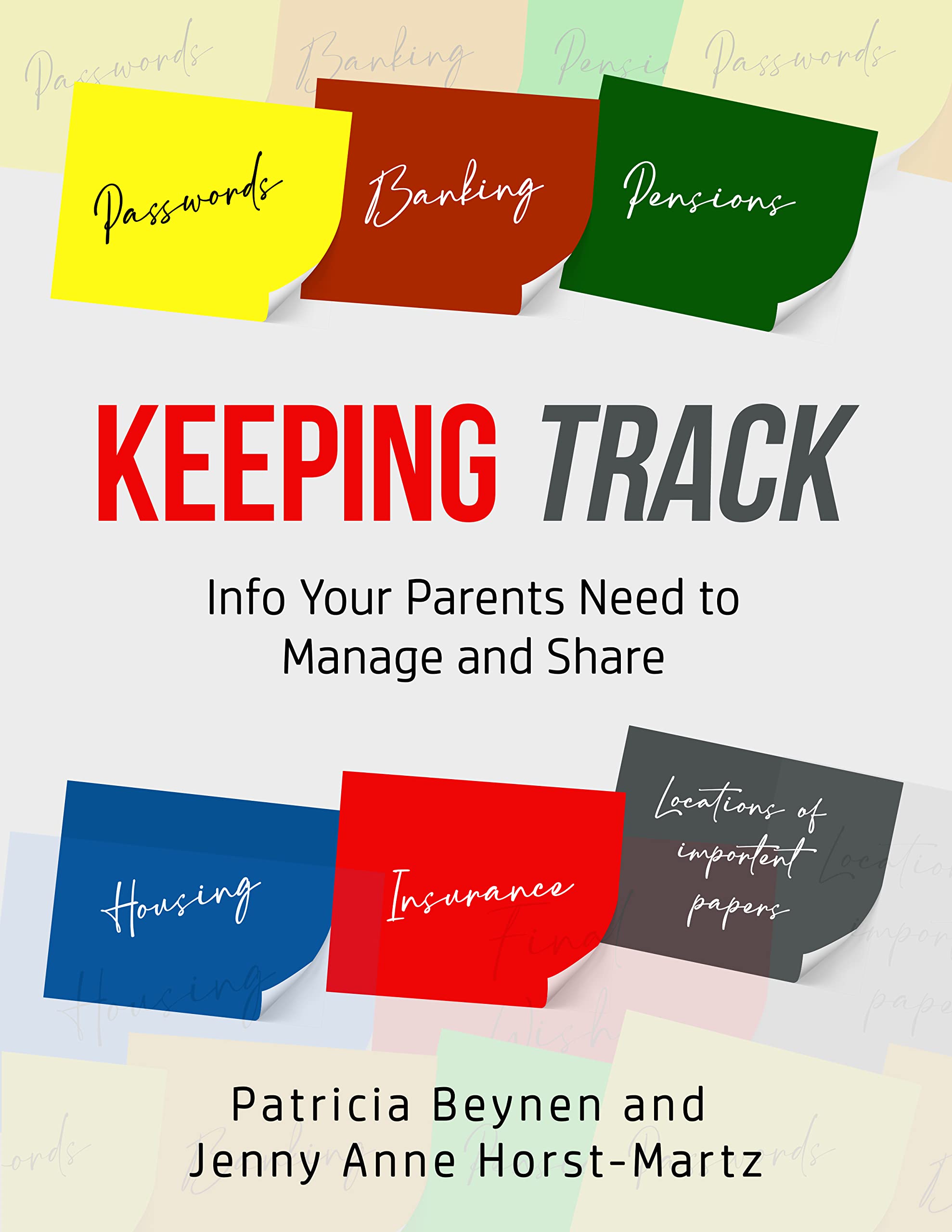 Keeping Track: Info Your Parents Need to Manage and Share by Patricia ...