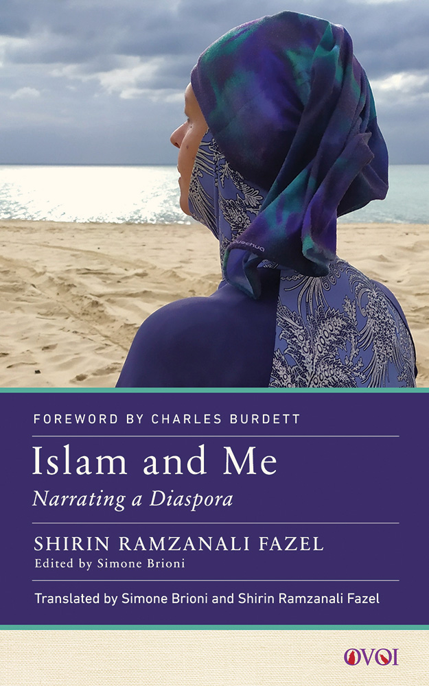 Islam and Me: Narrating a Diaspora by Shirin Ramzanali Fazel | Goodreads