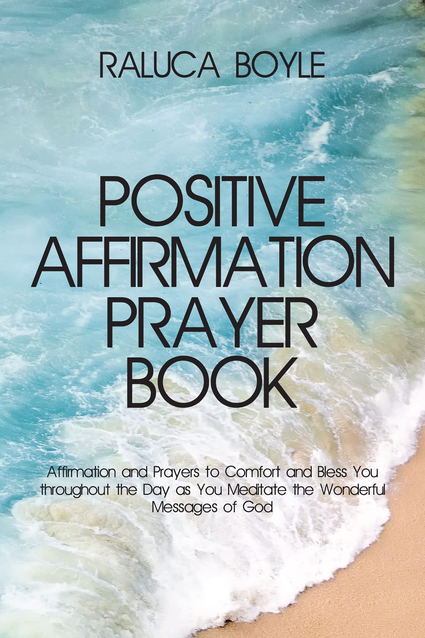 Positive Affirmation Prayer Book: Affirmation and Prayers to Comfort ...
