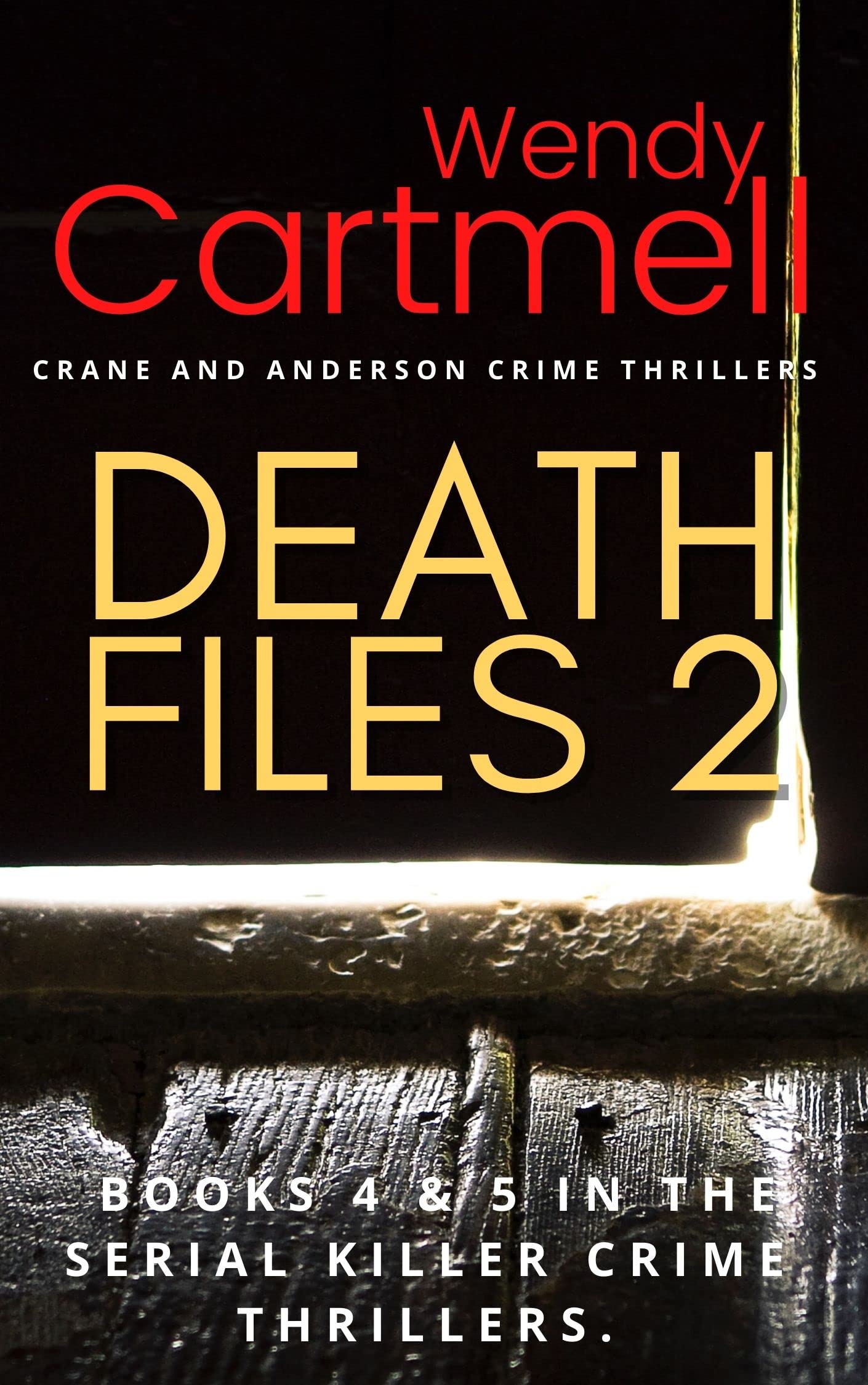 Death Files 2: Crane and Anderson Books 4 & 5 by Wendy Cartmell | Goodreads