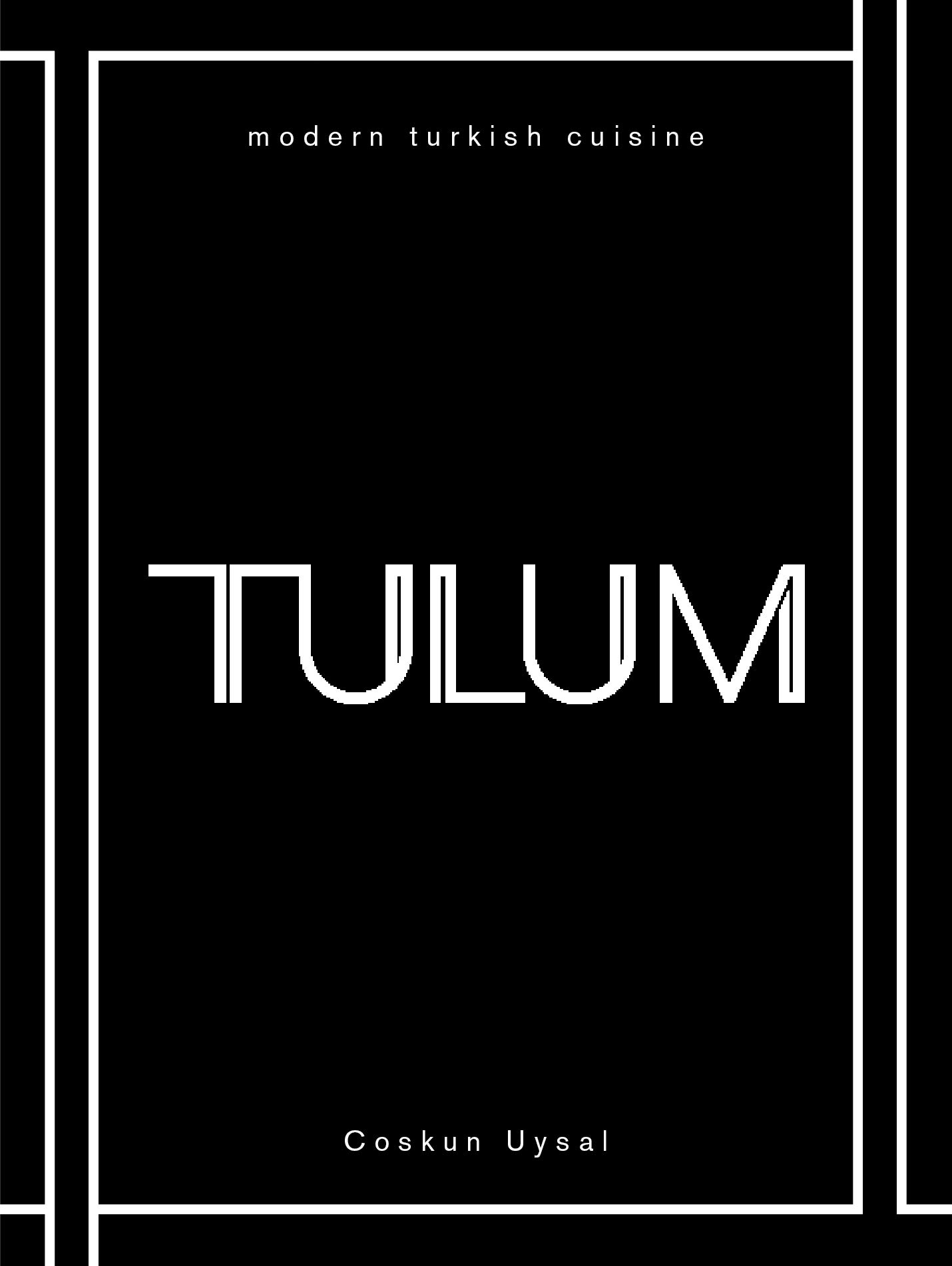 Tulum: Modern Turkish Cuisine by Coskun Uysal | Goodreads