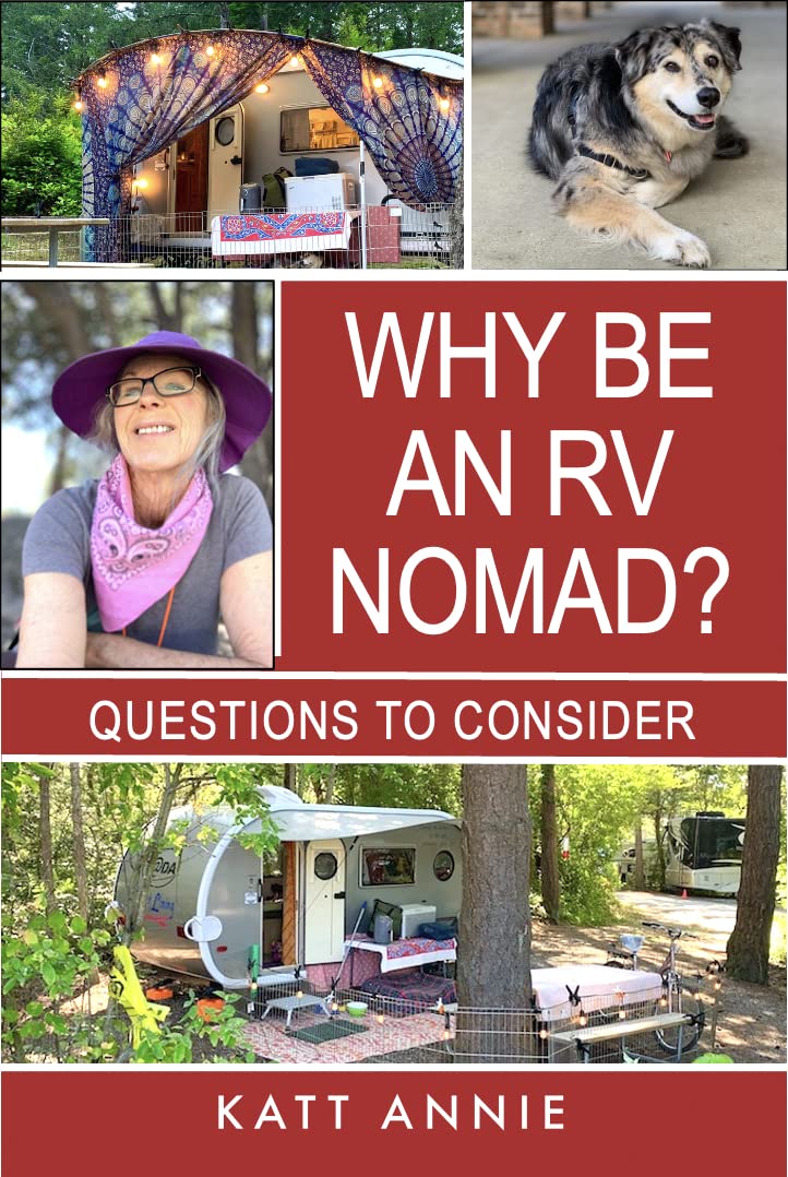 Why Be an RV Nomad? Questions to Consider by Katt Annie | Goodreads