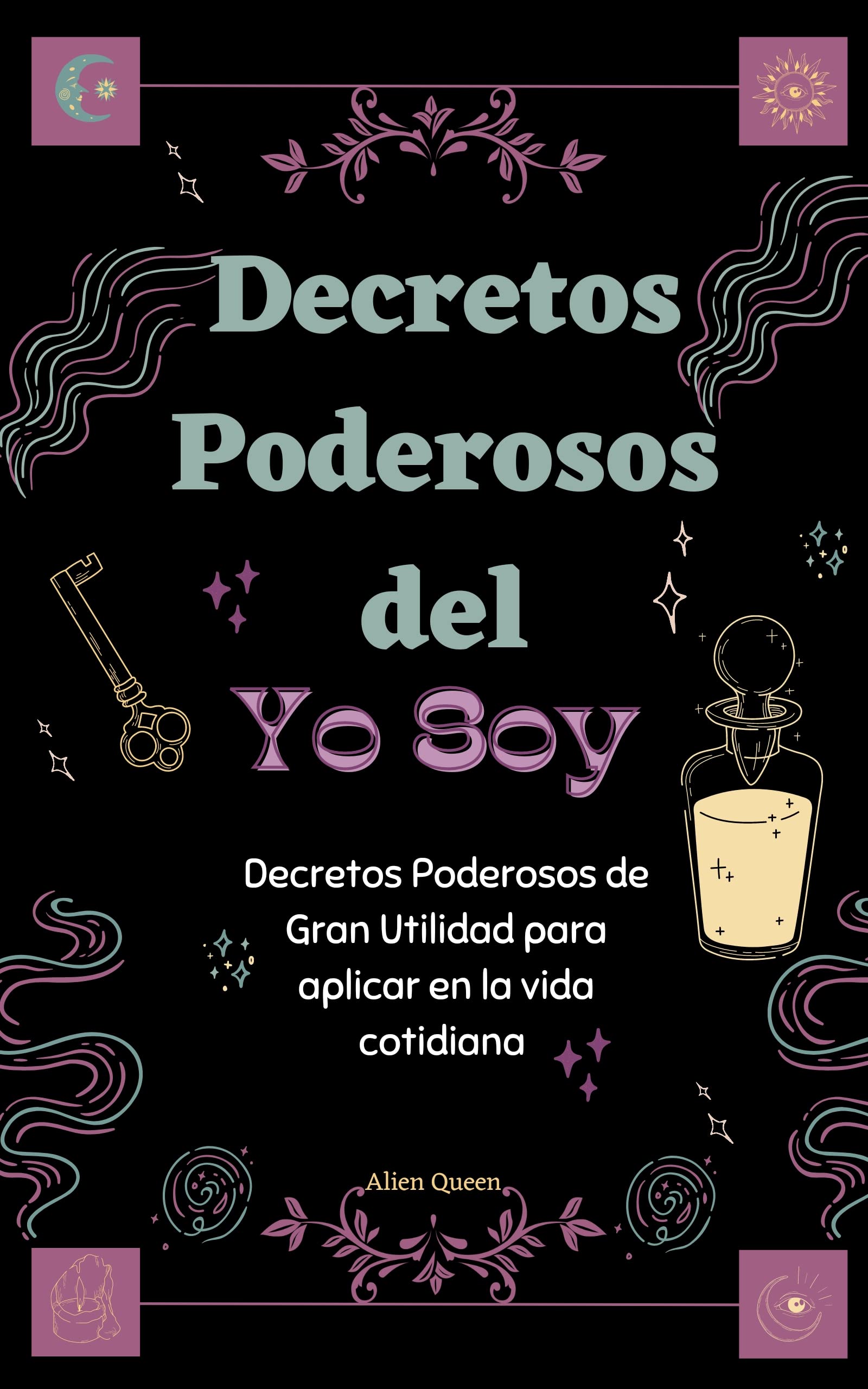 Decretos Poderosos de Yo soy by Alien Queen | Goodreads