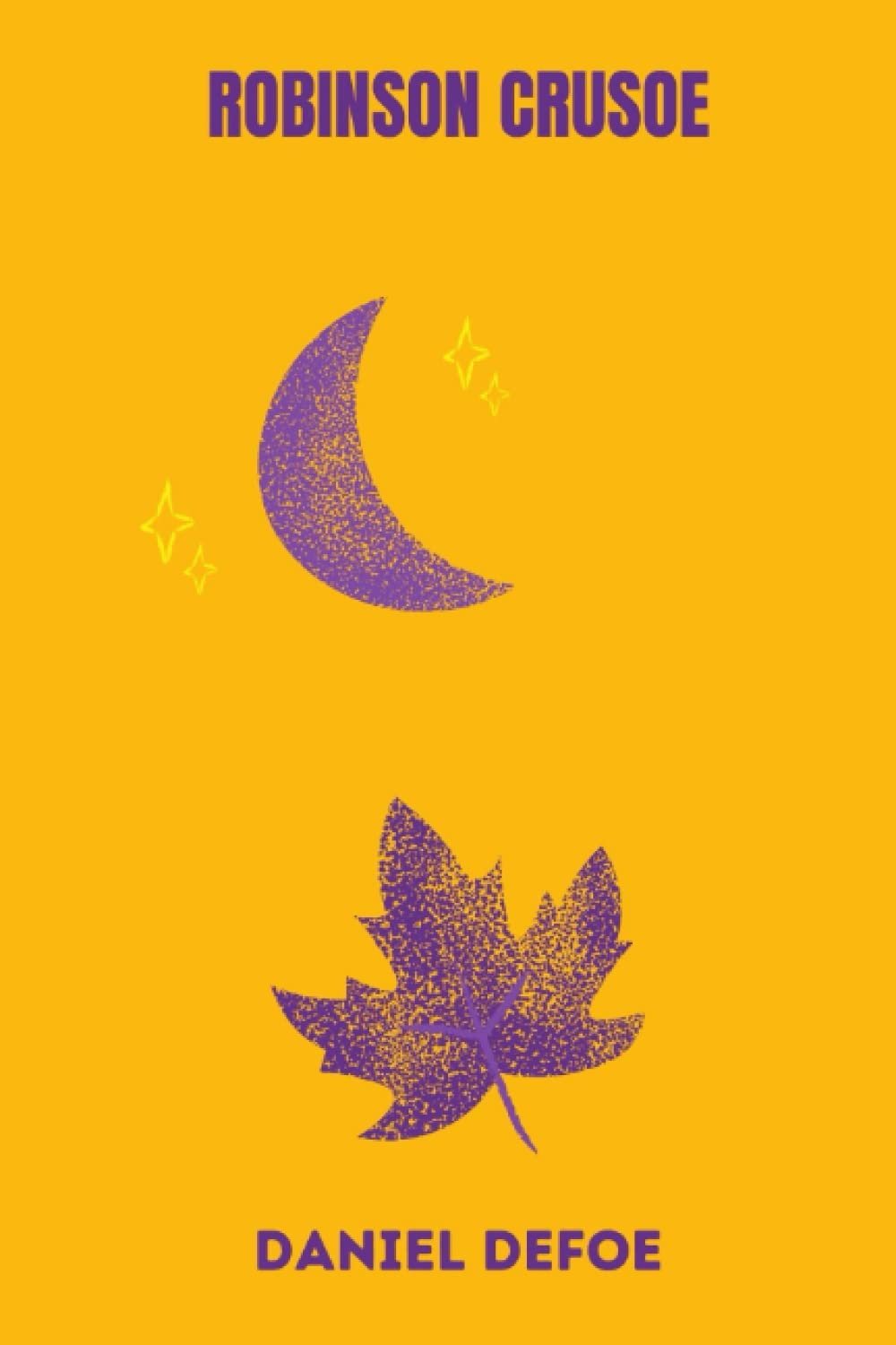 Robinson Crusoe by daniel defoe by Daniel Defoe | Goodreads