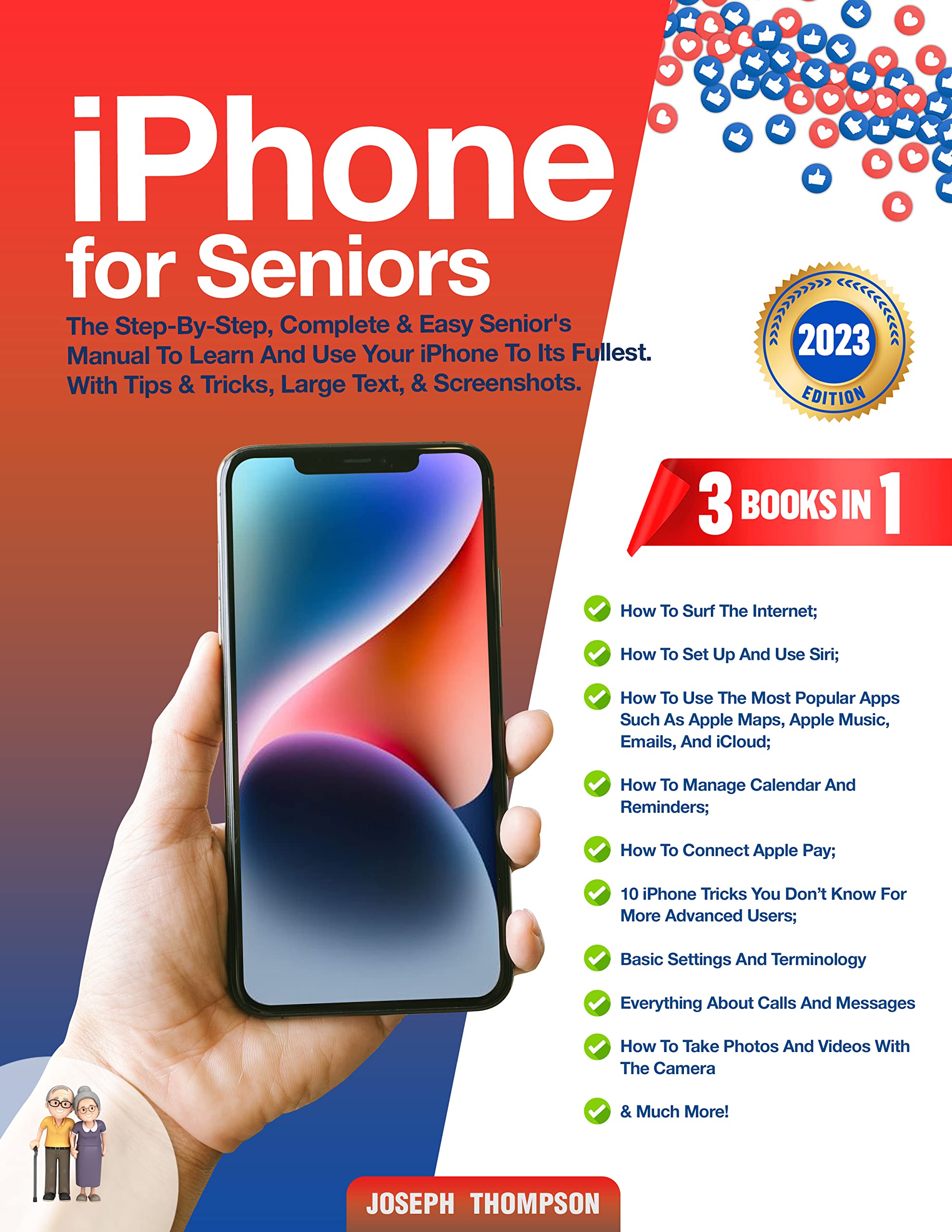 iPhone for Seniors: 3 books in 1 - A Complete & Easy Senior's Manual To ...
