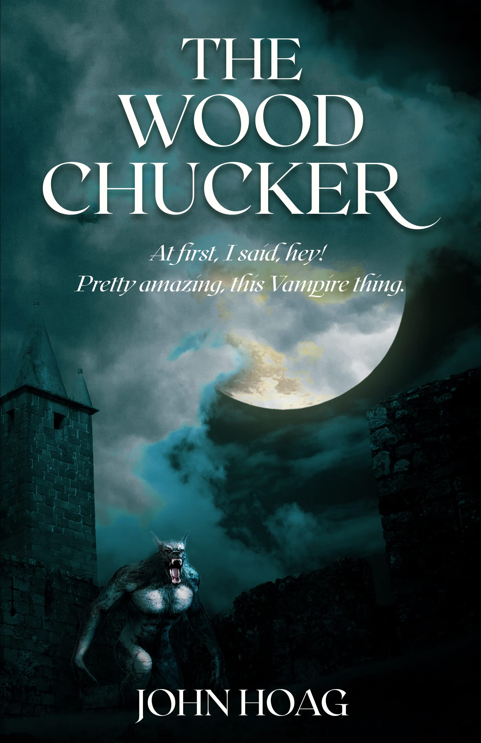 The wood chucker: At first, I said, hey! Pretty amazing, this Vampire ...